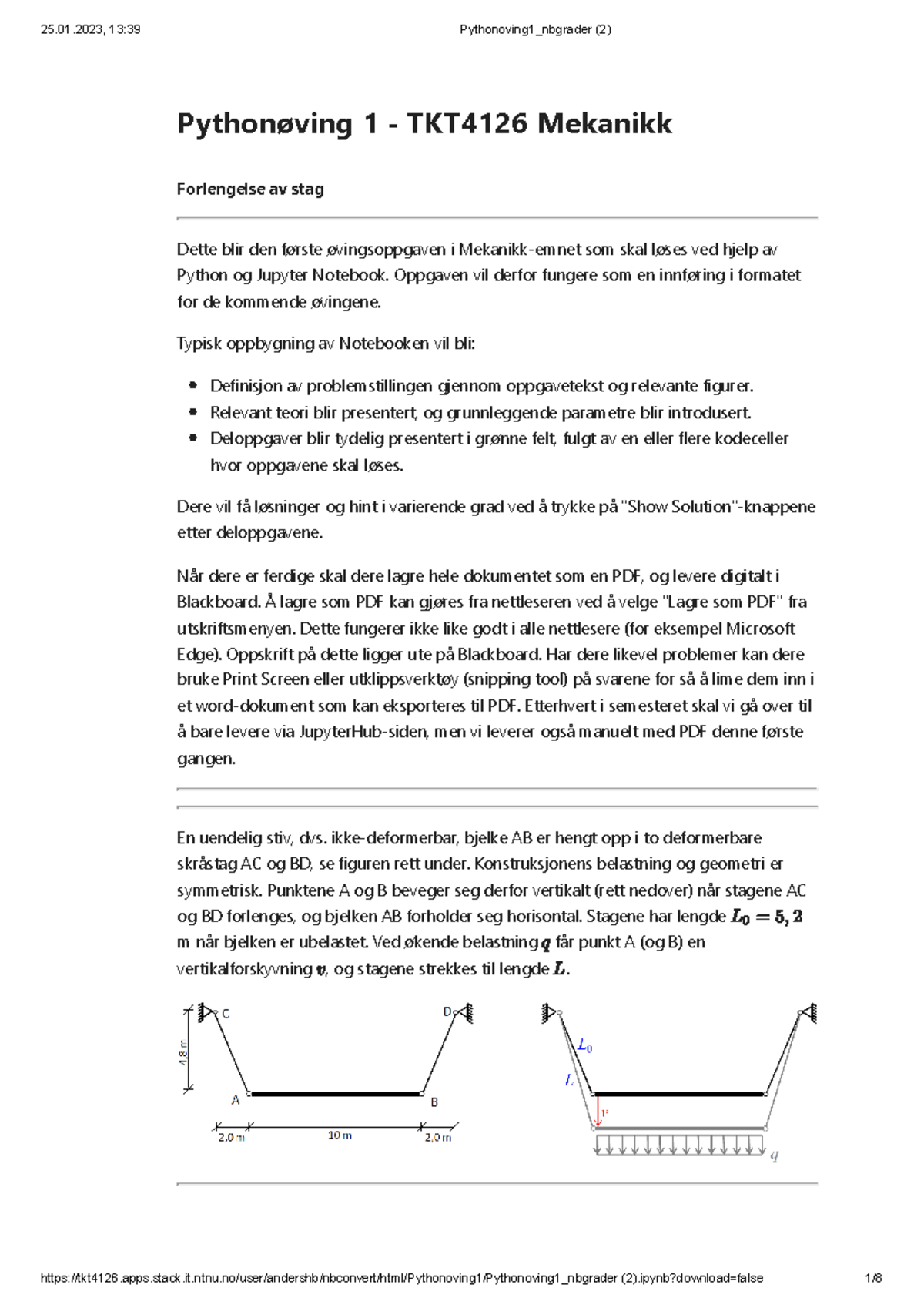 Øving 1 - Pythonøving 1 - TKT4126 Mekanikk Forlengelse av stag Dette blir den første ...