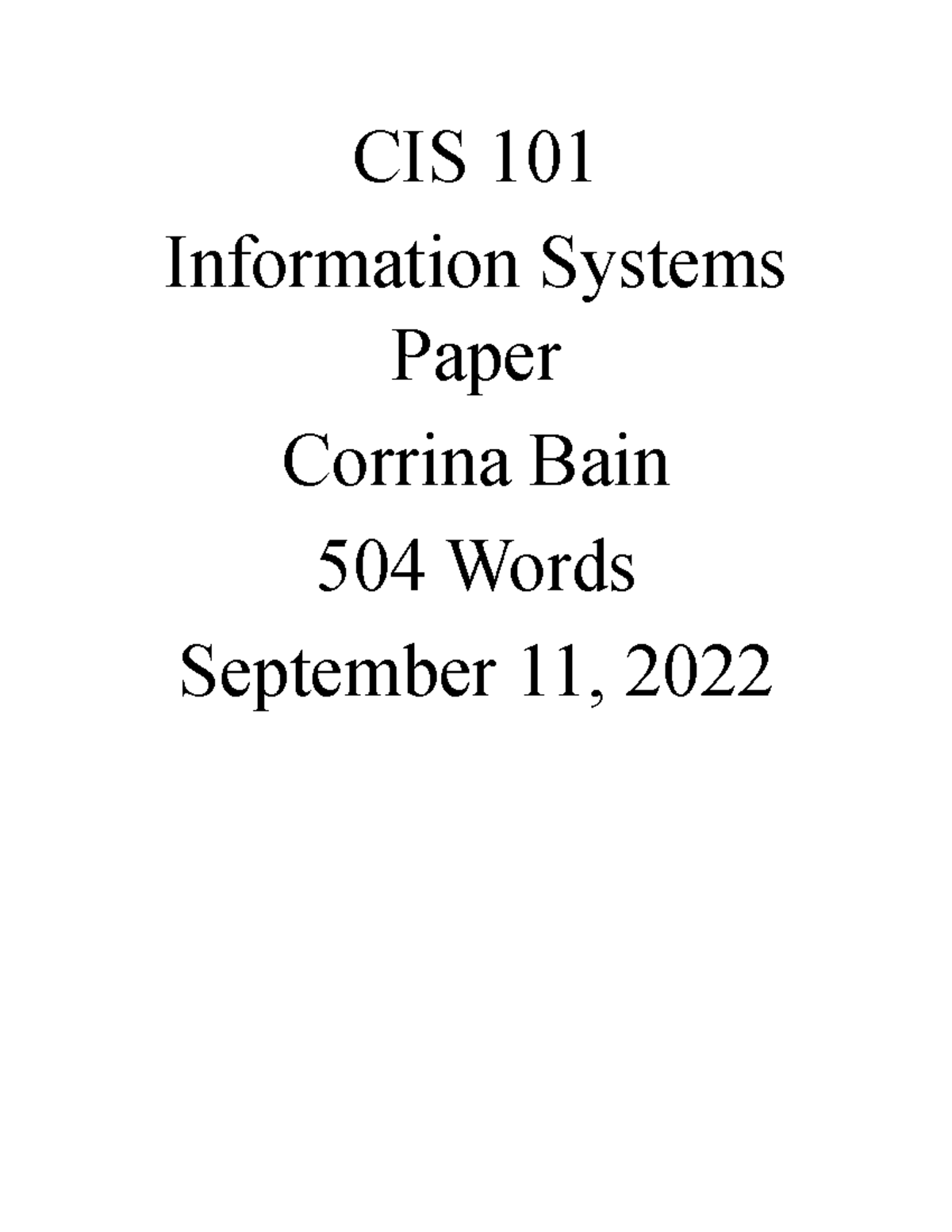 CIS101 CBain 4465 Information Paper - Copy - CIS 101 Information Systems Paper Corrina Bain 504 ...