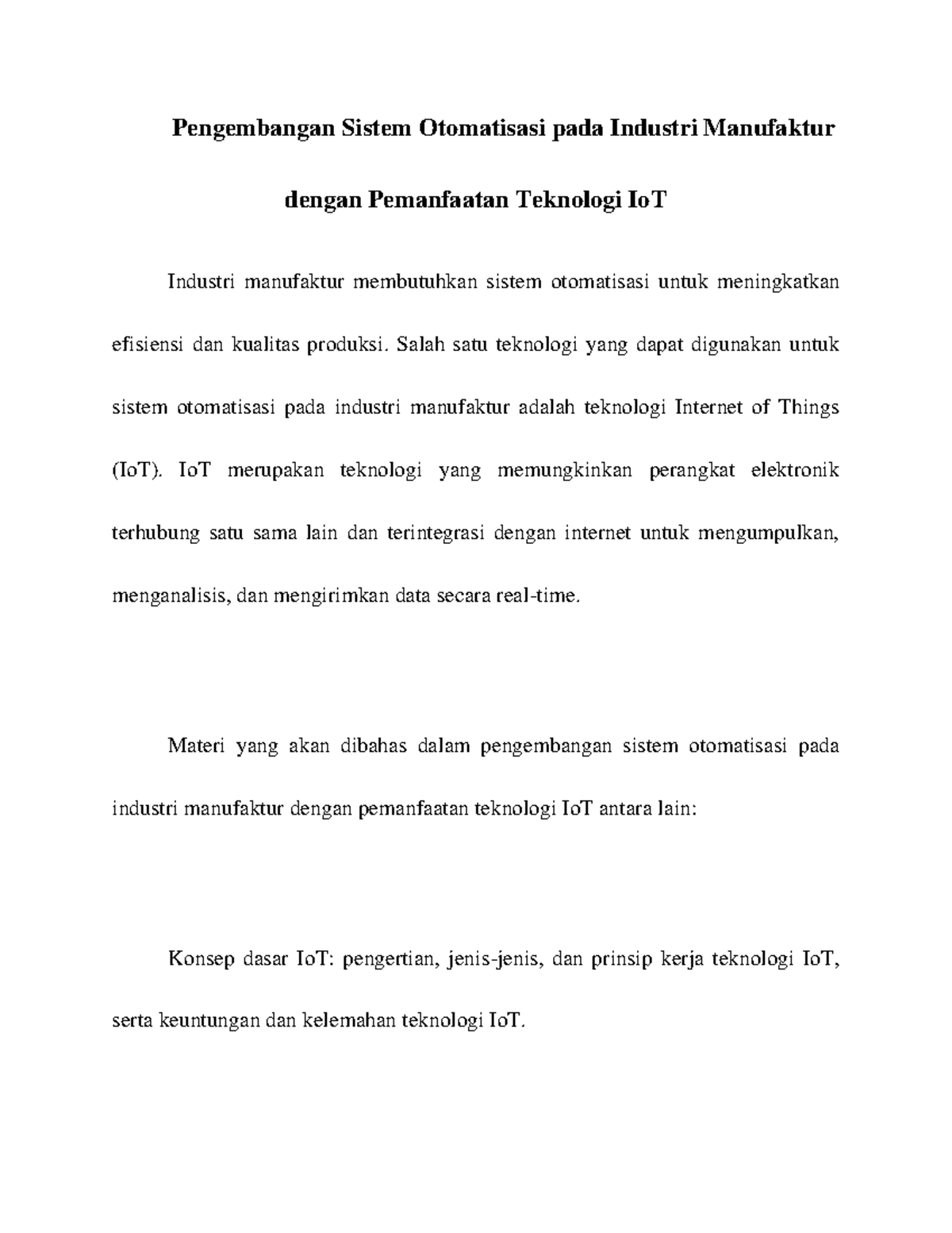 Pengembangan Sistem Otomatisasi Salah Satu Teknologi Yang Dapat Digunakan Untuk Sistem
