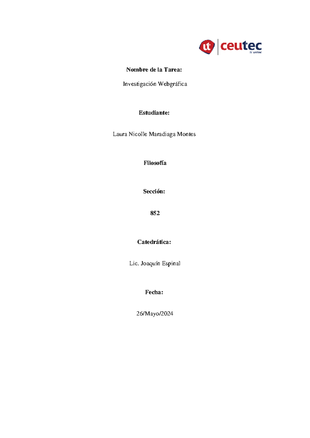 Investigación web - Nombre de la Tarea: Investigación Webgráfica Estudiante: Laura Nicolle ...