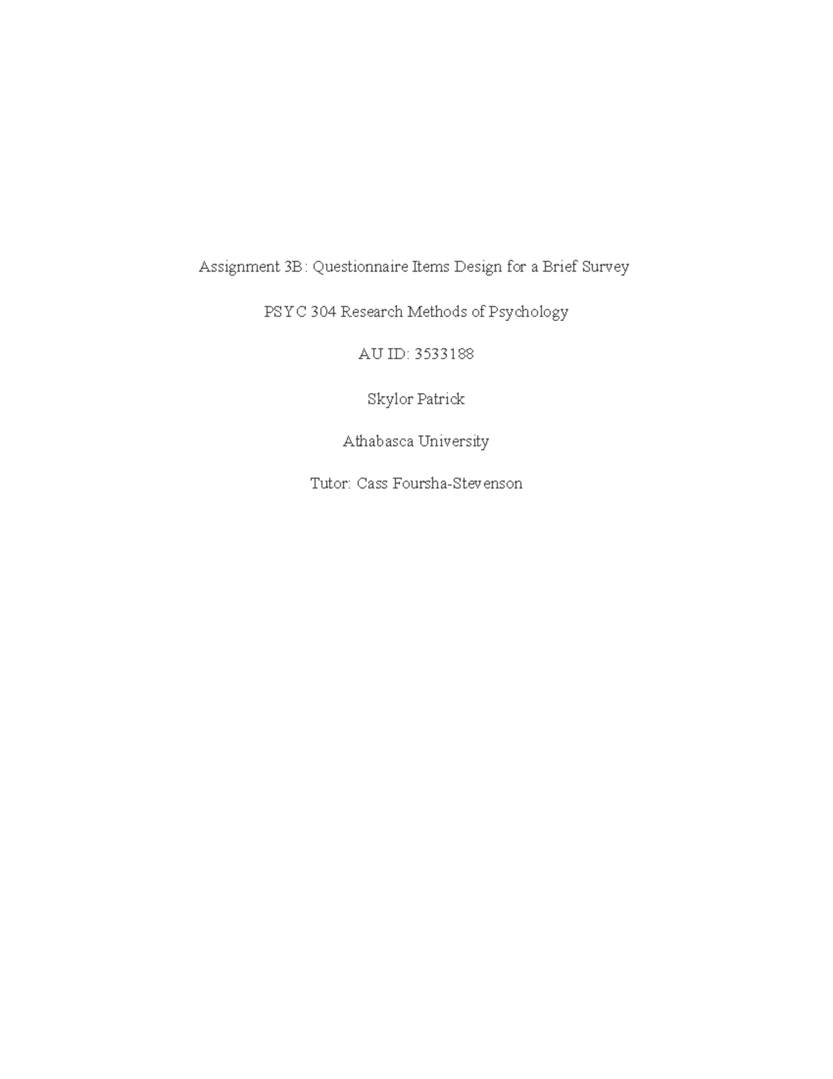 PSYC 304 Assign. 3 review - Assignment 3B: Questionnaire Items Design for a Brief Survey PSYC ...