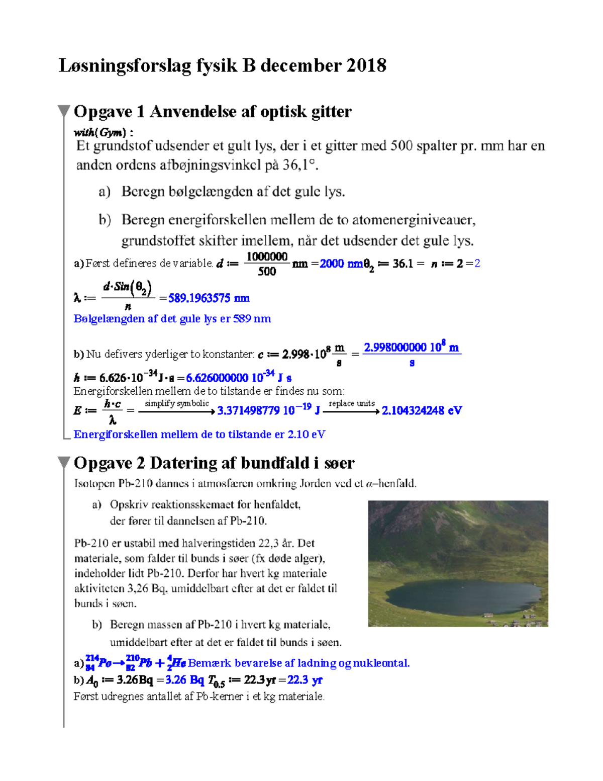 2. dec 2018 svar - mek - L ̄sningsforslag fysik B december 2018 Opgave ...