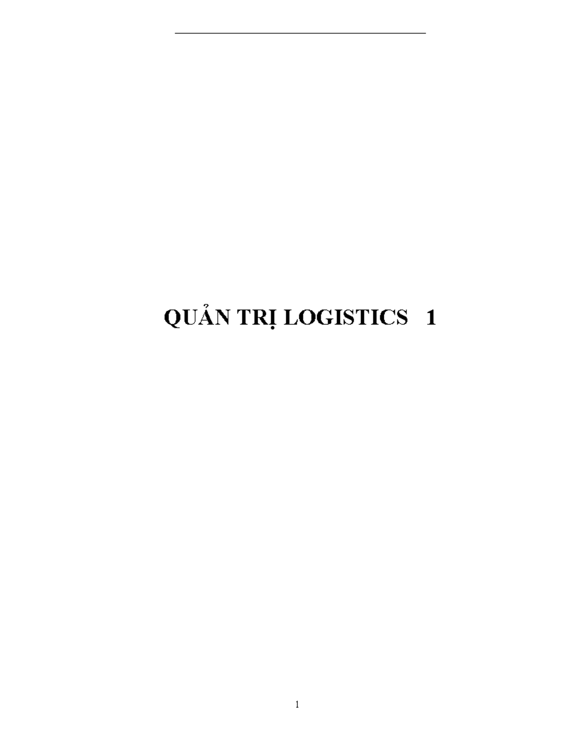 Bai giang quan tri logistics 1 - QUẢN TRỊ LOGISTICS 1 Logistics trong ...