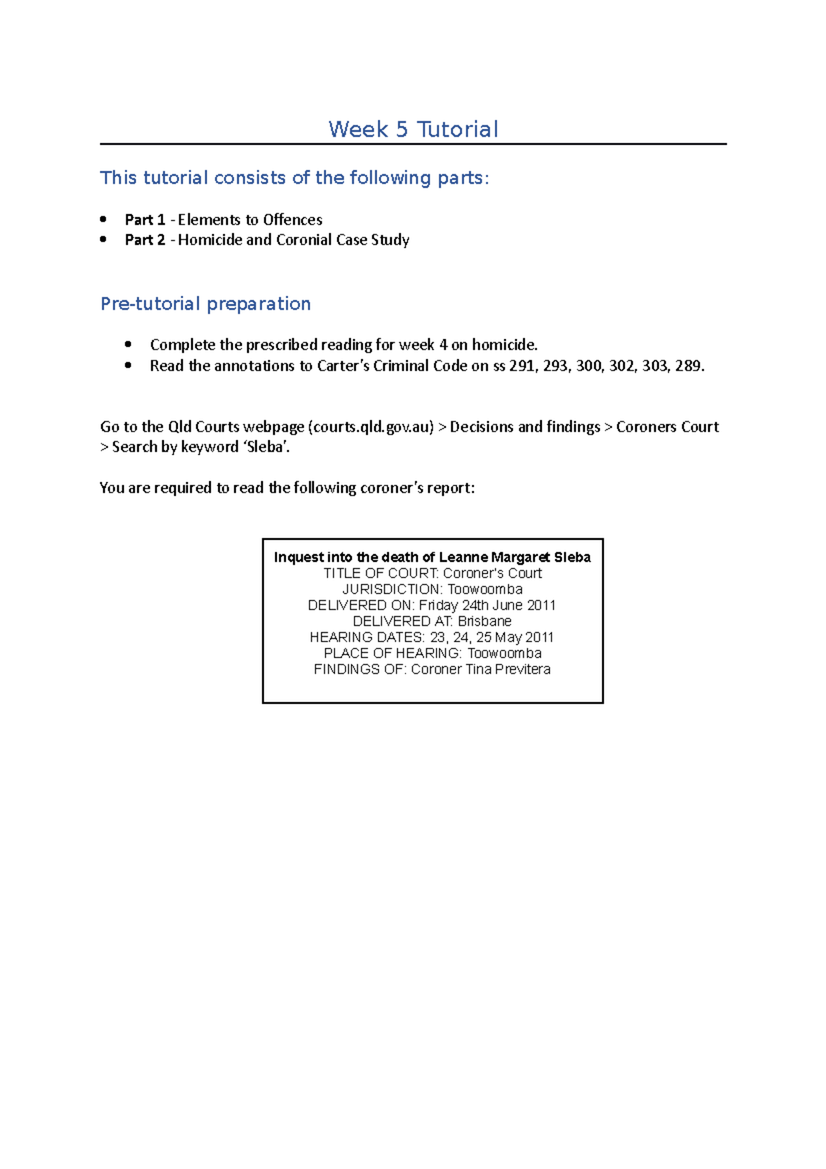 LLB106 Week 5 Tutorial - Week 5 Tutorial This tutorial consists of the following parts: Part 1 ...