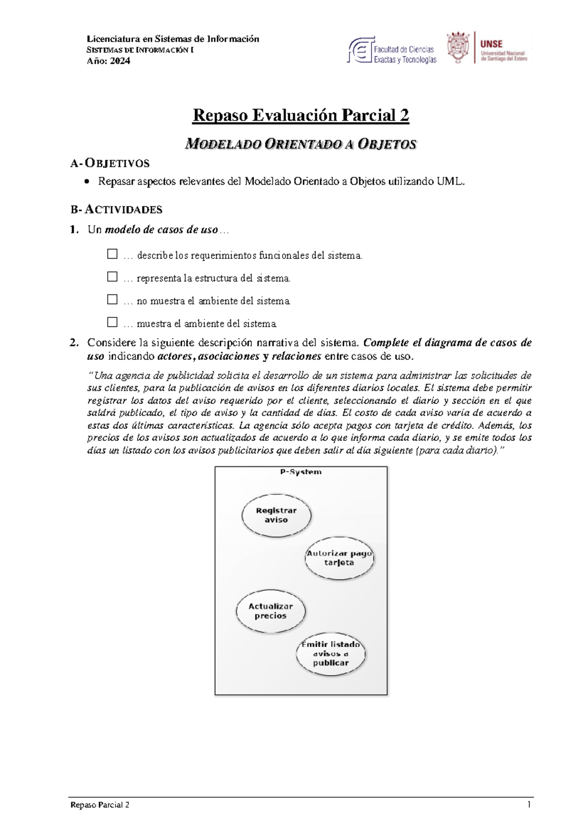 Repaso parcial 2 - Repaso Parcial 2 1 Licenciatura en Sistemas de ...