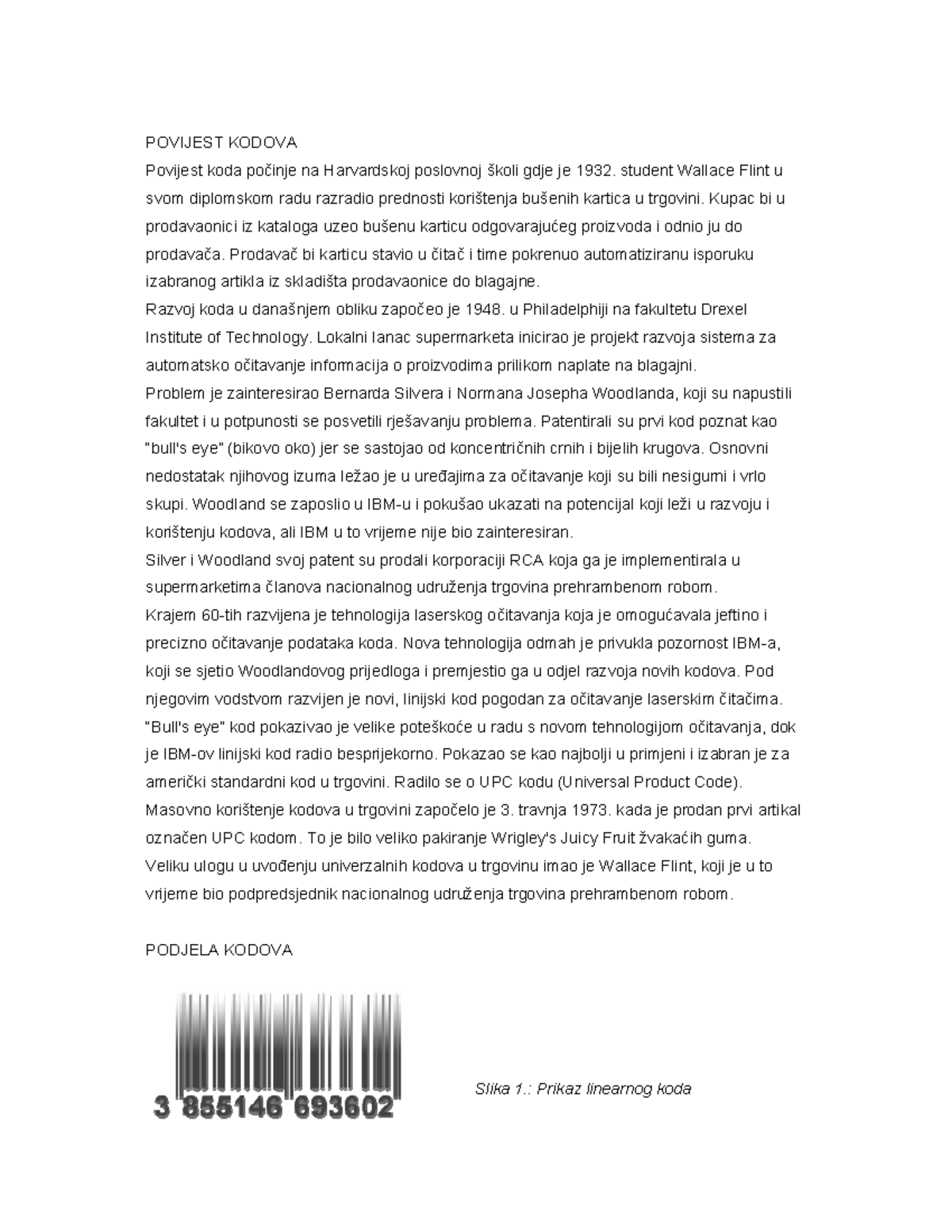 2D kodovi - Branka Lozo - POVIJEST KODOVA Povijest koda počinje na ...