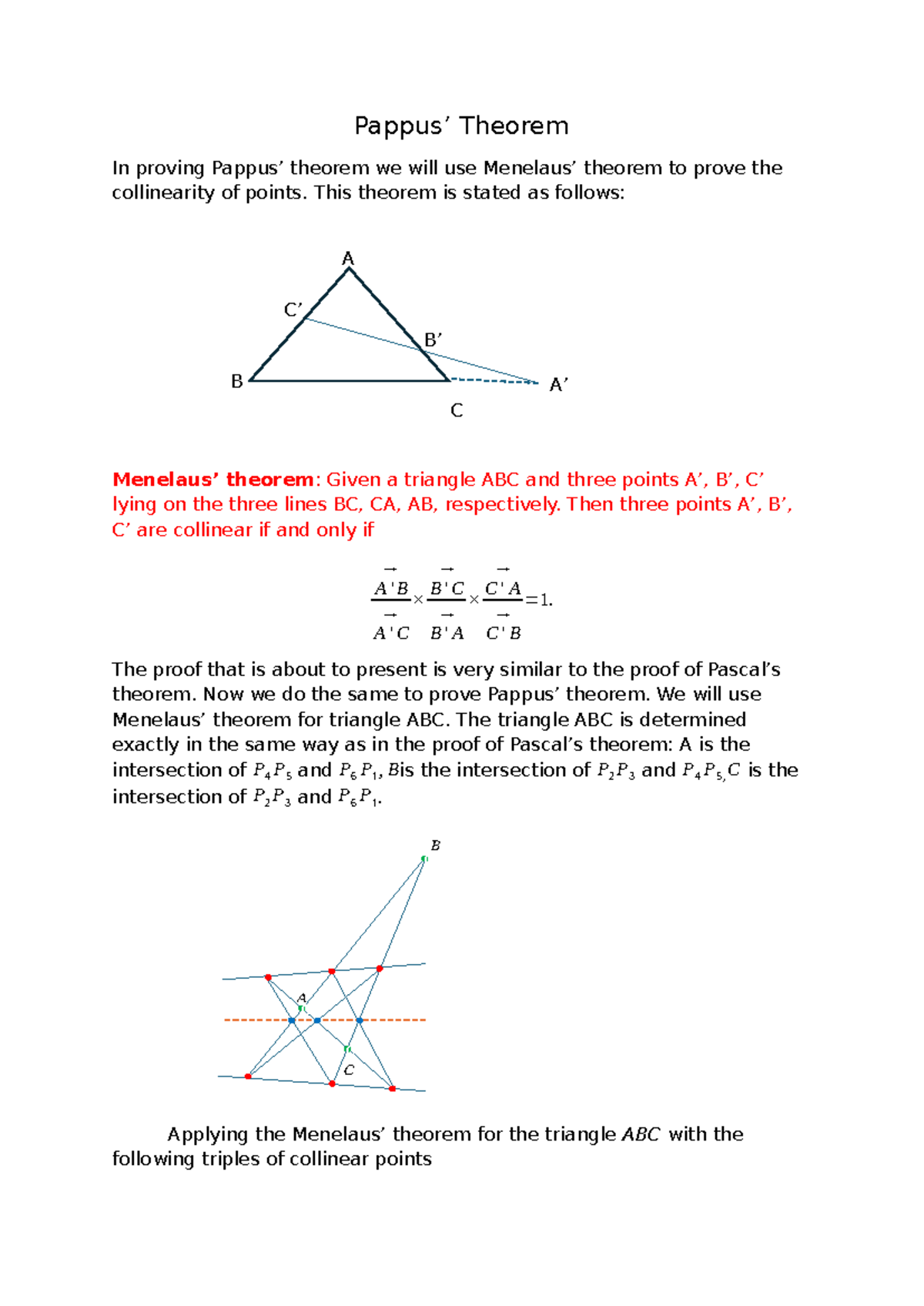 Poof of Pappus' theorem - Pappus’ Theorem In proving Pappus’ theorem we will use Menelaus ...