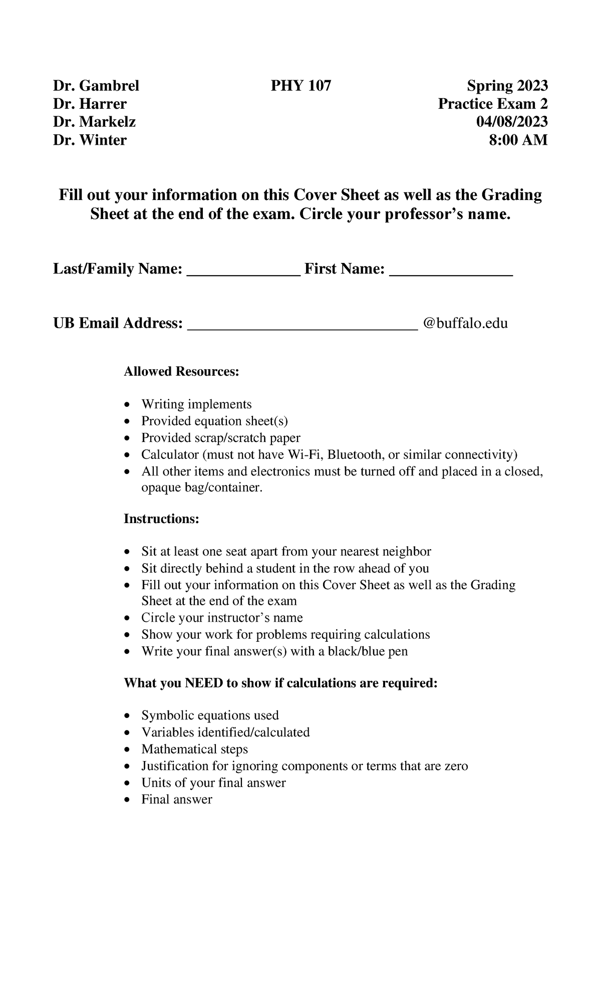 107 2023 Exam2 Practice - Dr. Gambrel PHY 107 Spring 2023 Dr. Harrer Practice Exam 2 Dr. Markelz ...
