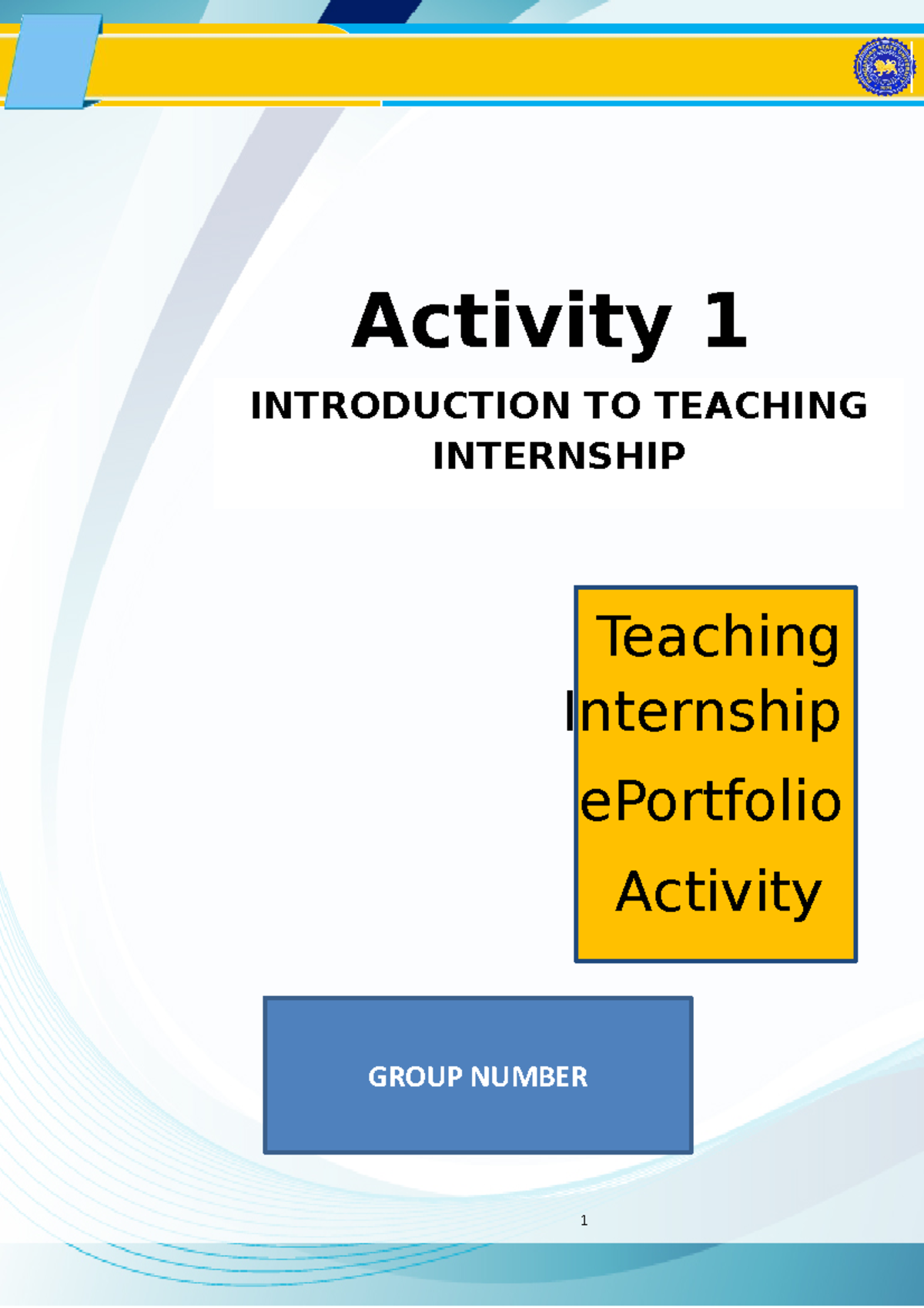 Activity 1 Introduction TO Teaching Internship 1 - Activity 1 ...