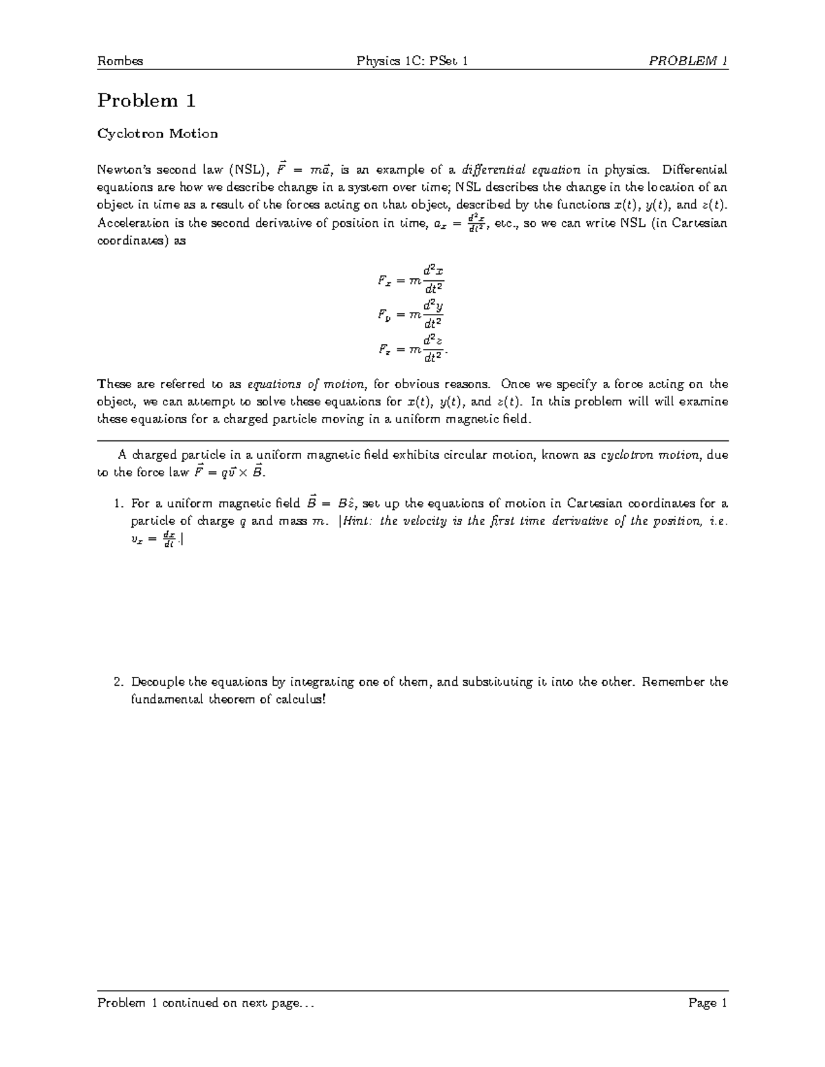 Physics 1C pset01 - homework assignment - Problem 1 Cyclotron Motion Newton’s second law (NSL ...