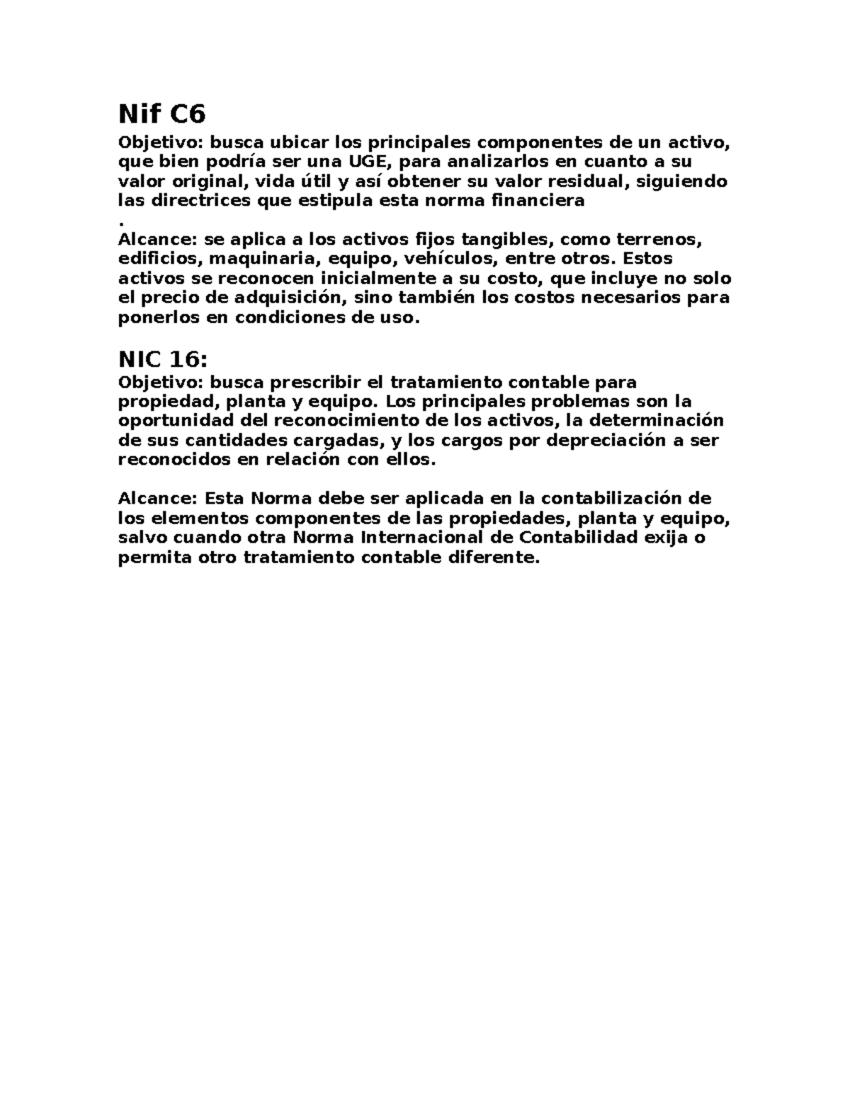 Nic 16 y nif c6 - Debe se usada en tarea especifica de niif - Nif C ...