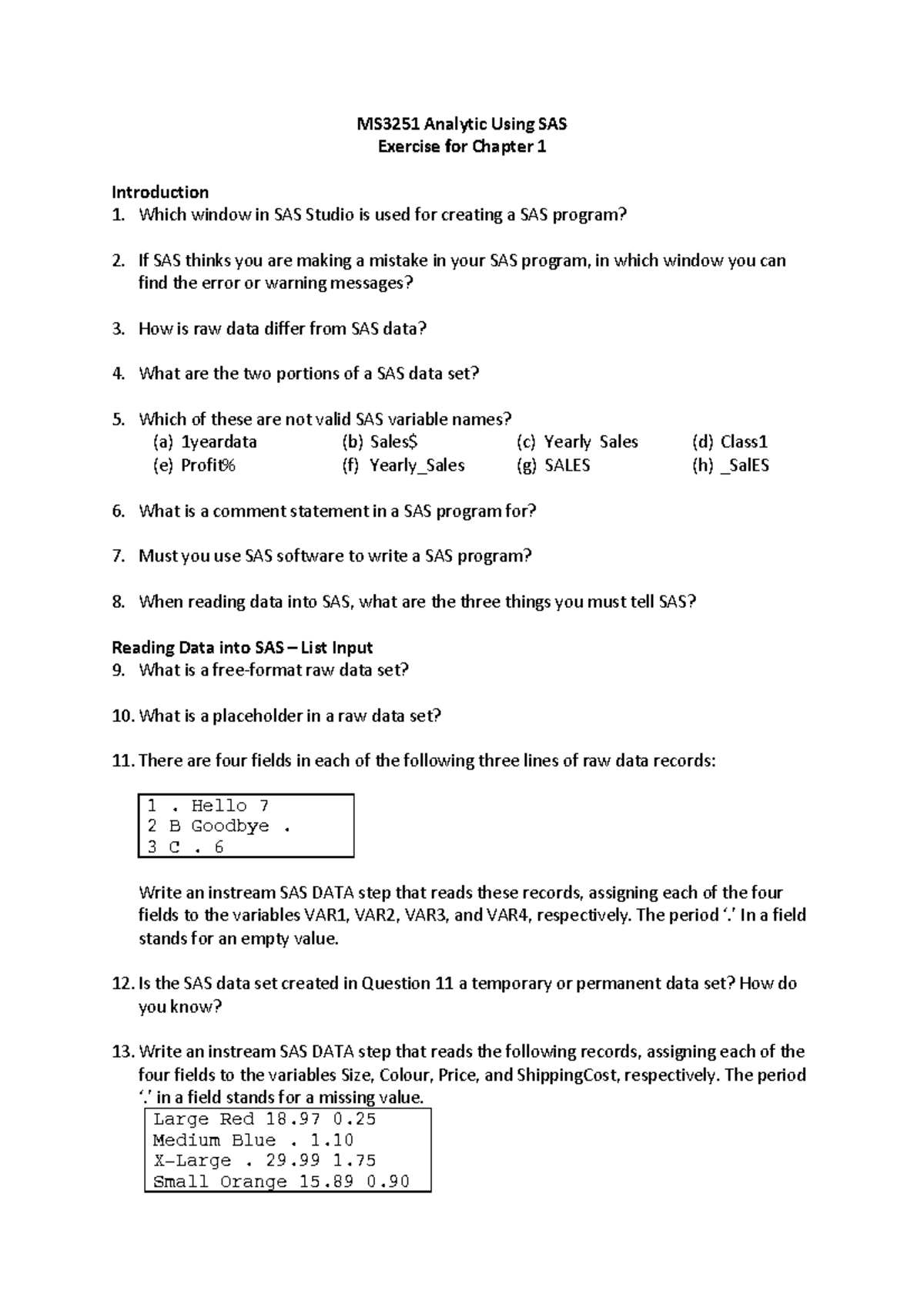 Exercise 1 2023 - HIUHD8Y28HI23HD8FH2HFPOJE - MS3251 Analytic Using SAS ...