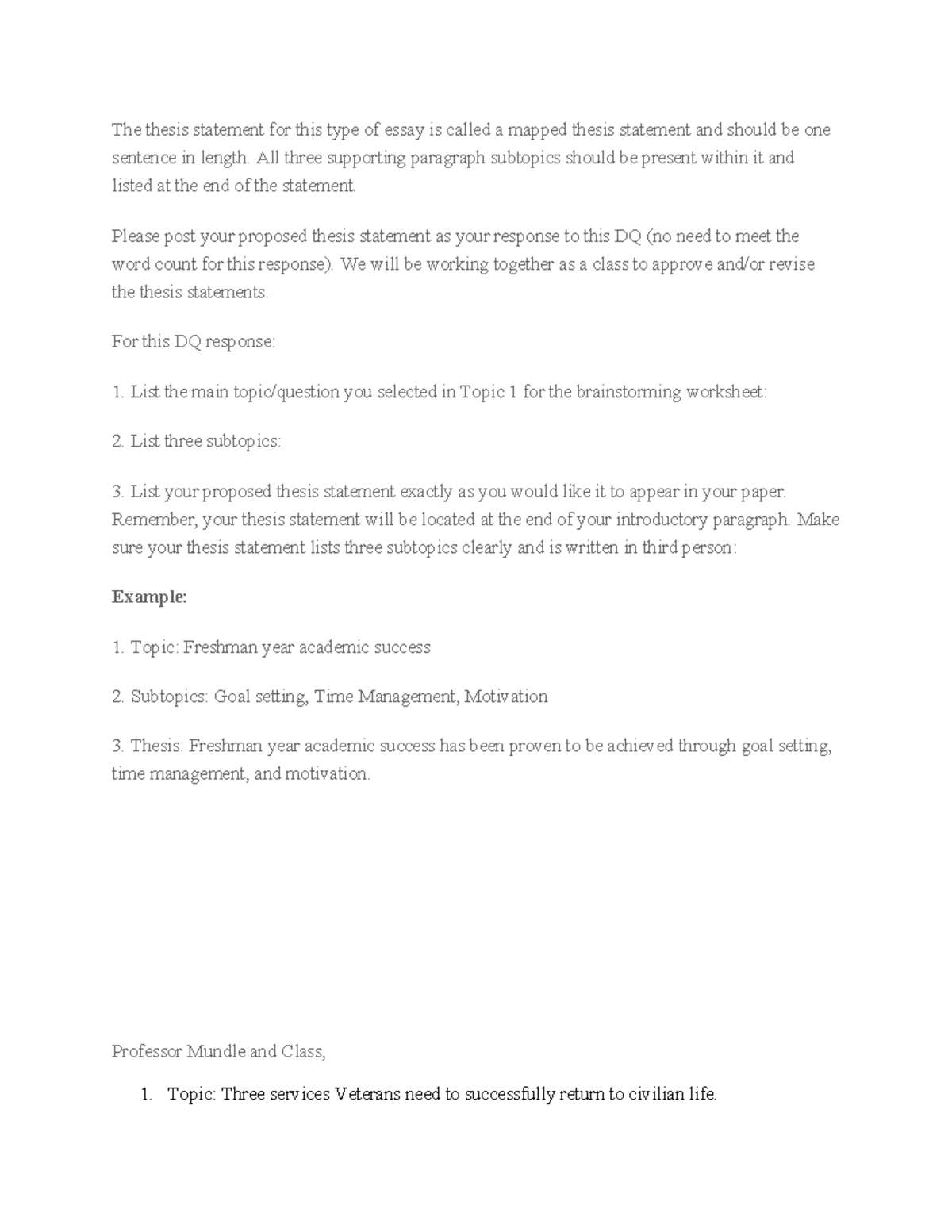 T3 D1 - discussion - The thesis statement for this type of essay is ...