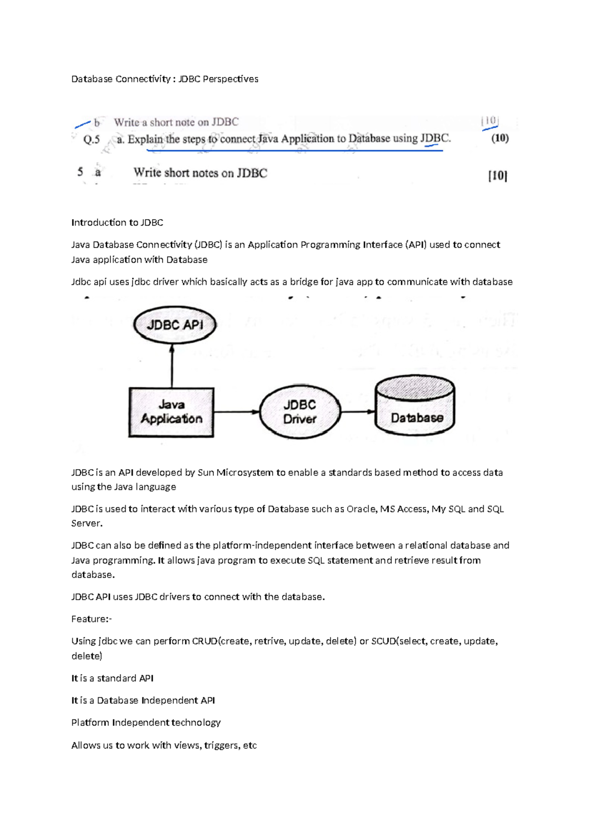 Database Connectivity - JDBC can also be defined as the platform-independent interface between a ...