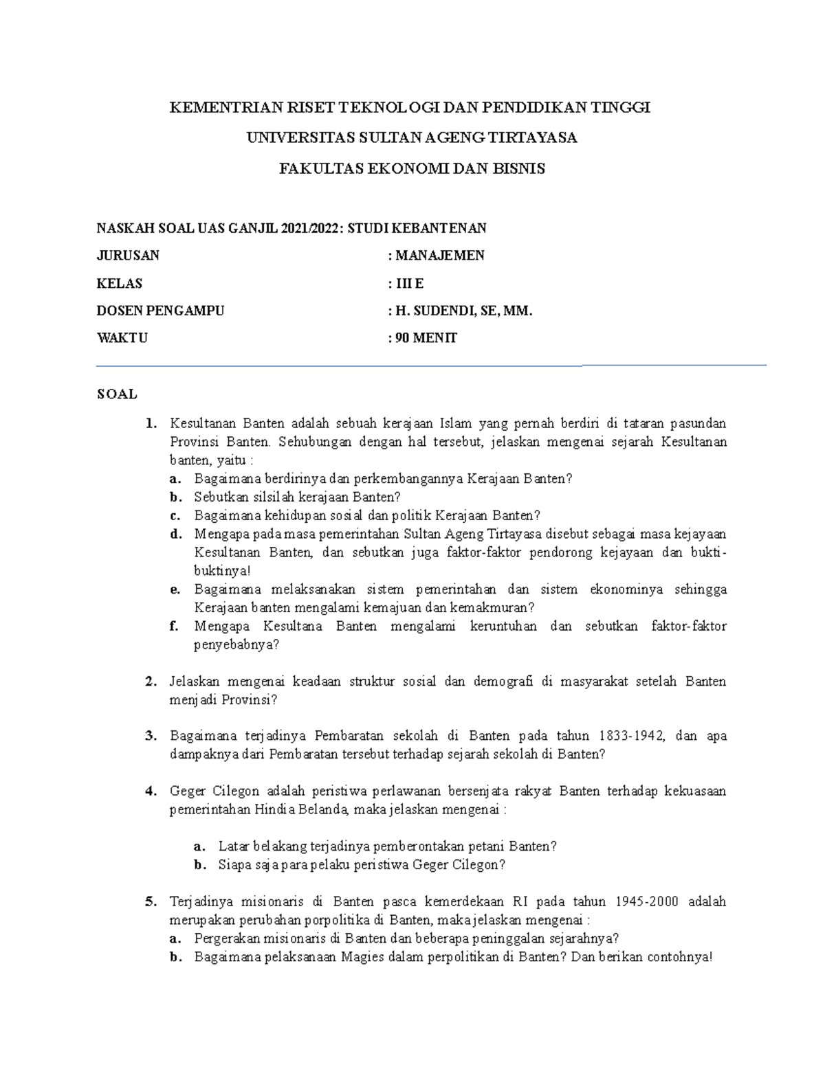 Soal UAS Studi Kebantenan 2021 - KEMENTRIAN RISET TEKNOLOGI DAN PENDIDIKAN TINGGI UNIVERSITAS ...