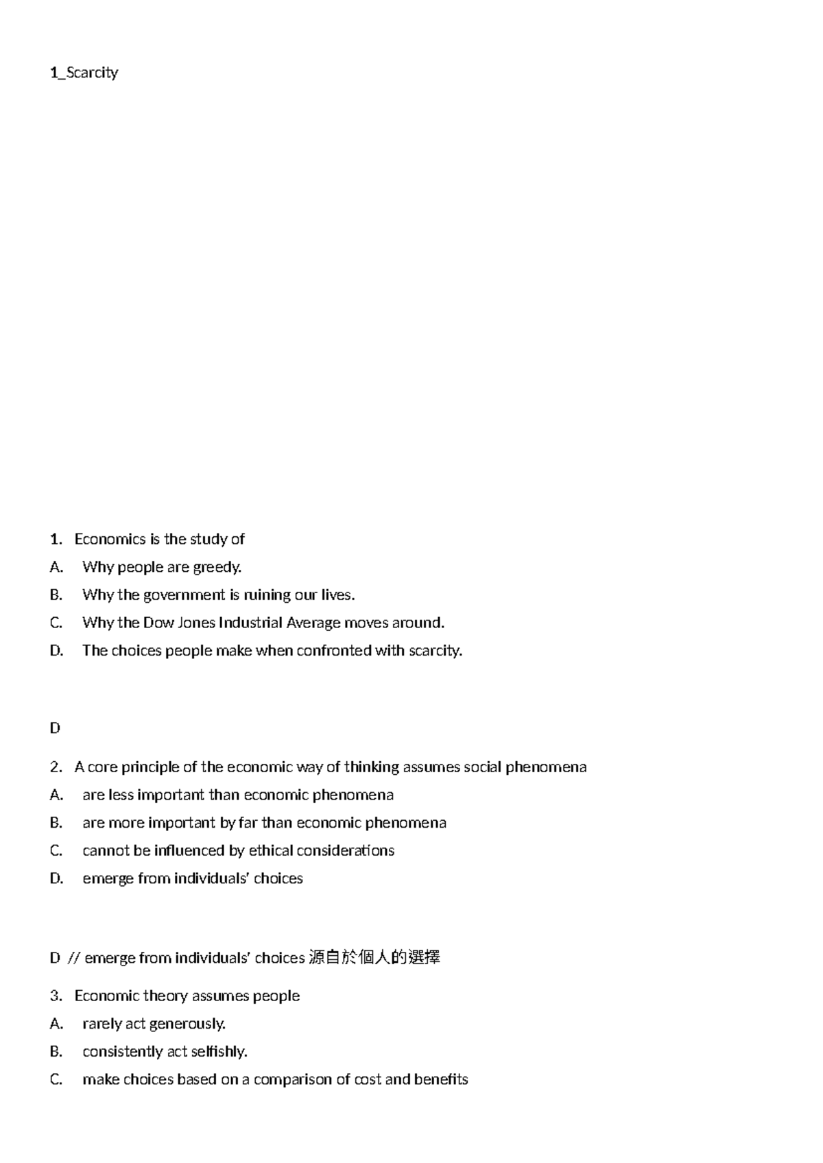 1 Scarcity - MC question - 1_Scarcity Economics is the study of A. Why people are greedy. B. Why ...