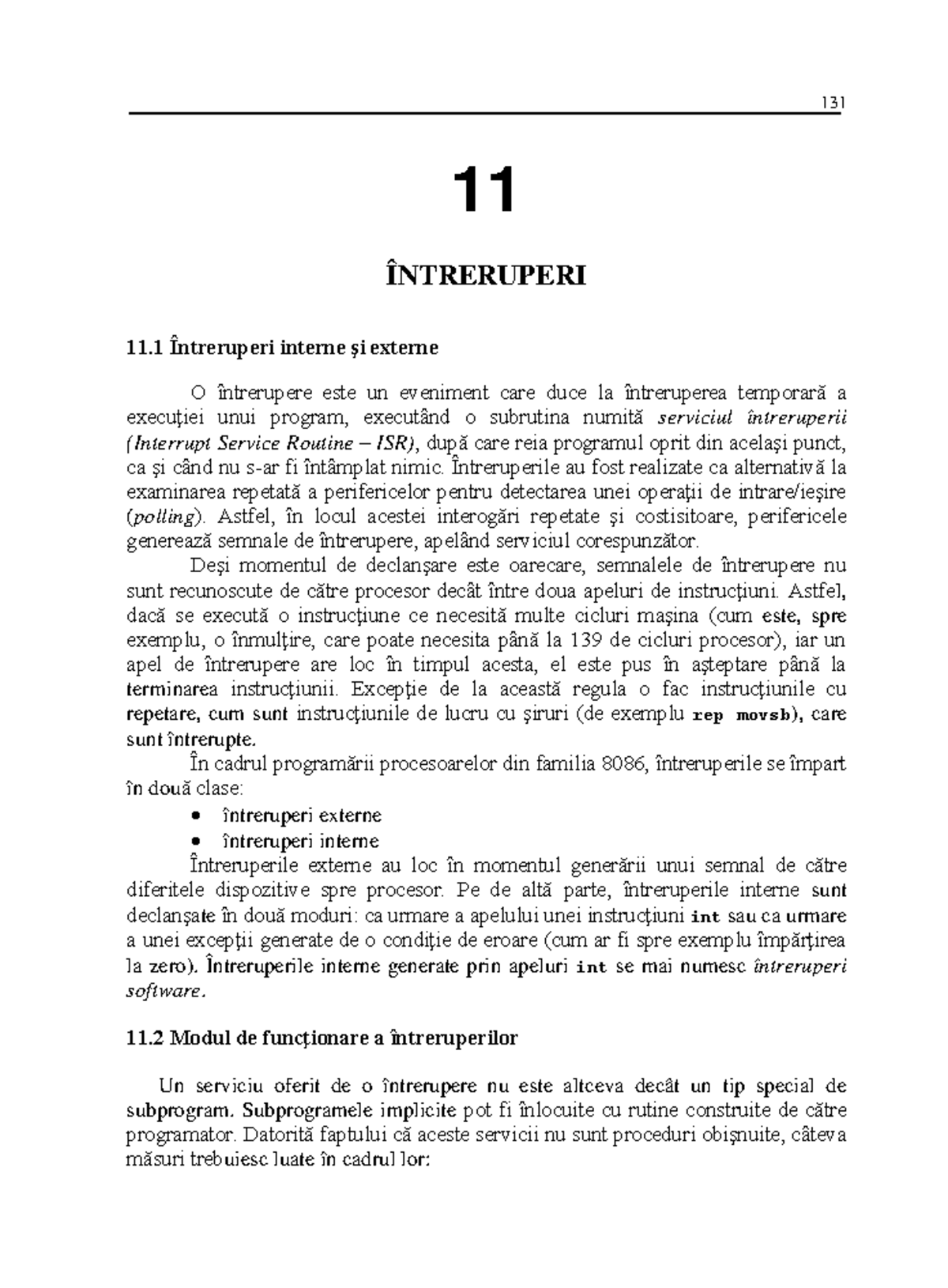 11 book30 capitolul 11 - 11 ÎNTRERUPERI 11 Întreruperi interne şi externe O întrerupere este un ...