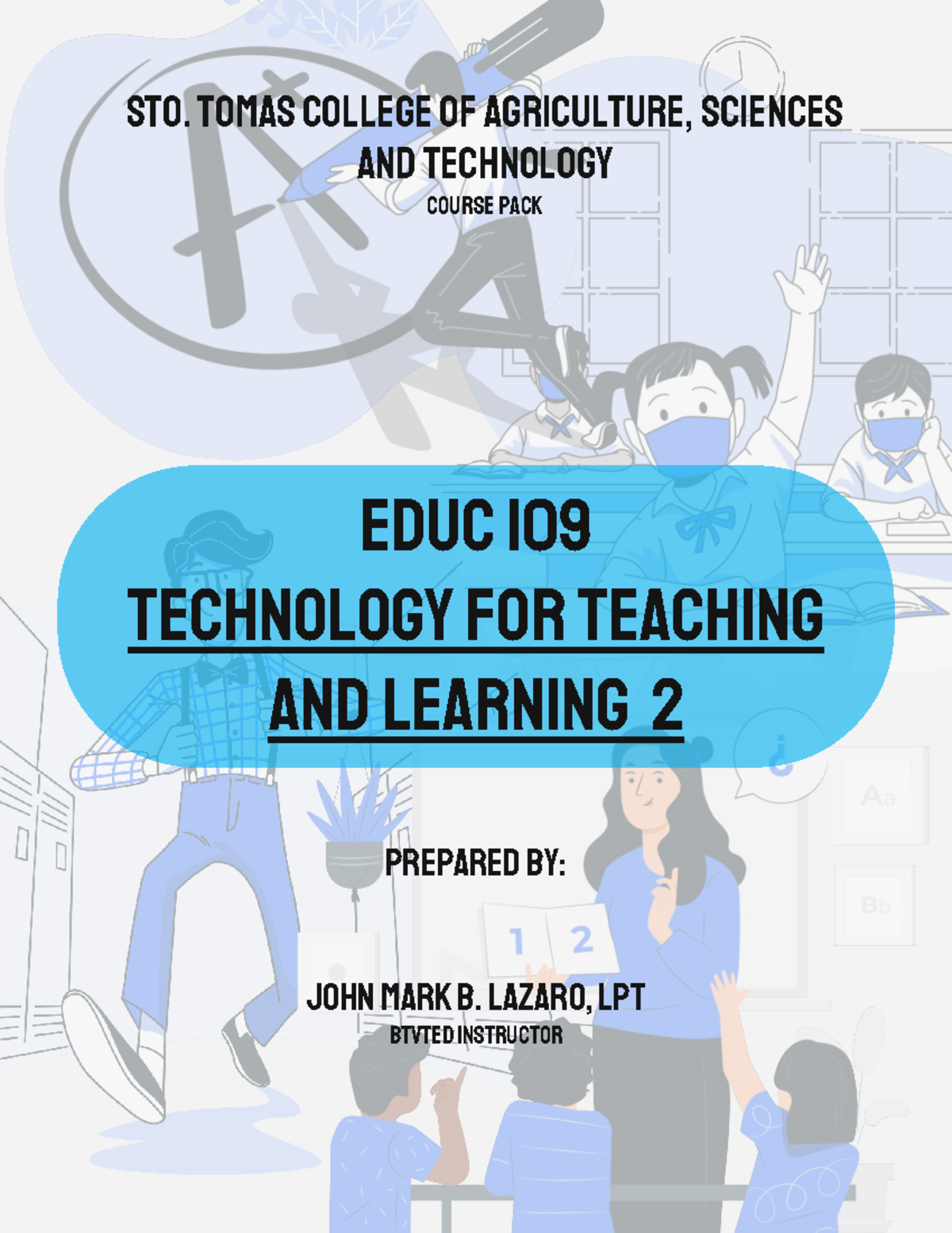 TTL 2 - Course PACK C1, L1 - EDUC 109 TECHNOLOGY FOR TEACHING AND ...