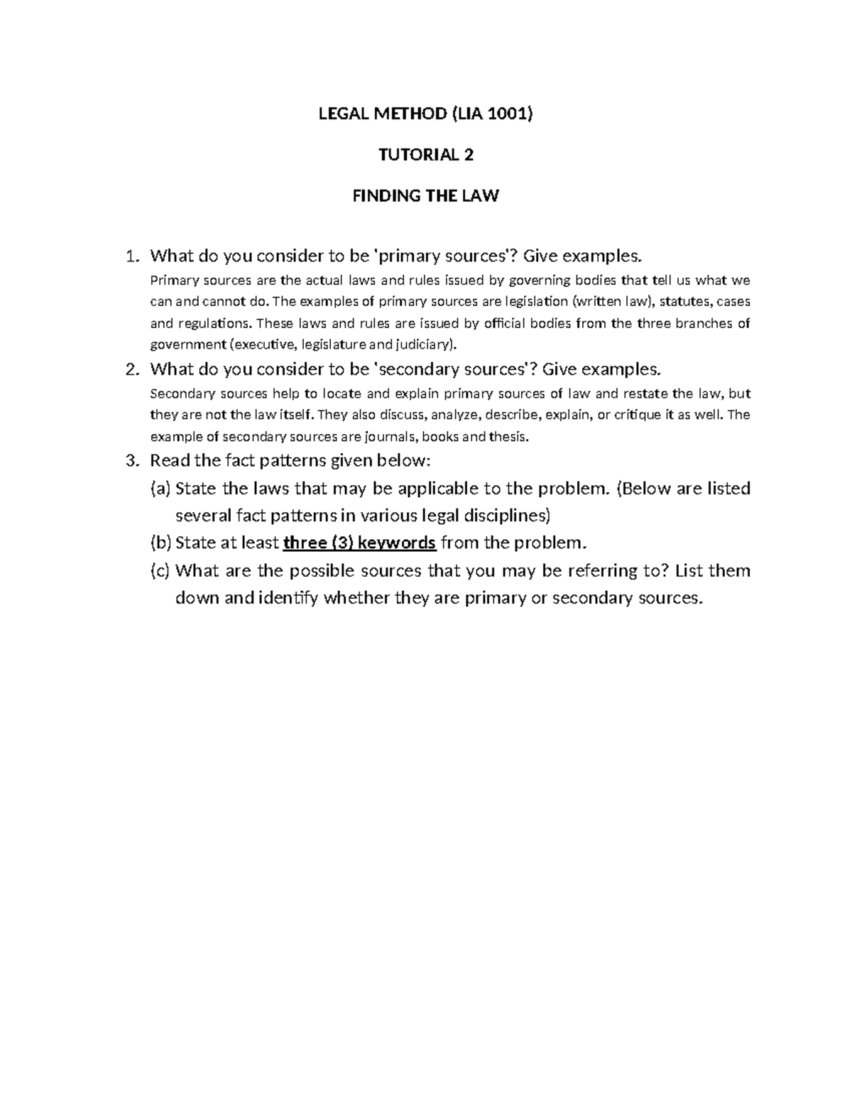 LM T2 - LEGAL METHOD (LIA 1001) TUTORIAL 2 FINDING THE LAW 1. What do you consider to be ...