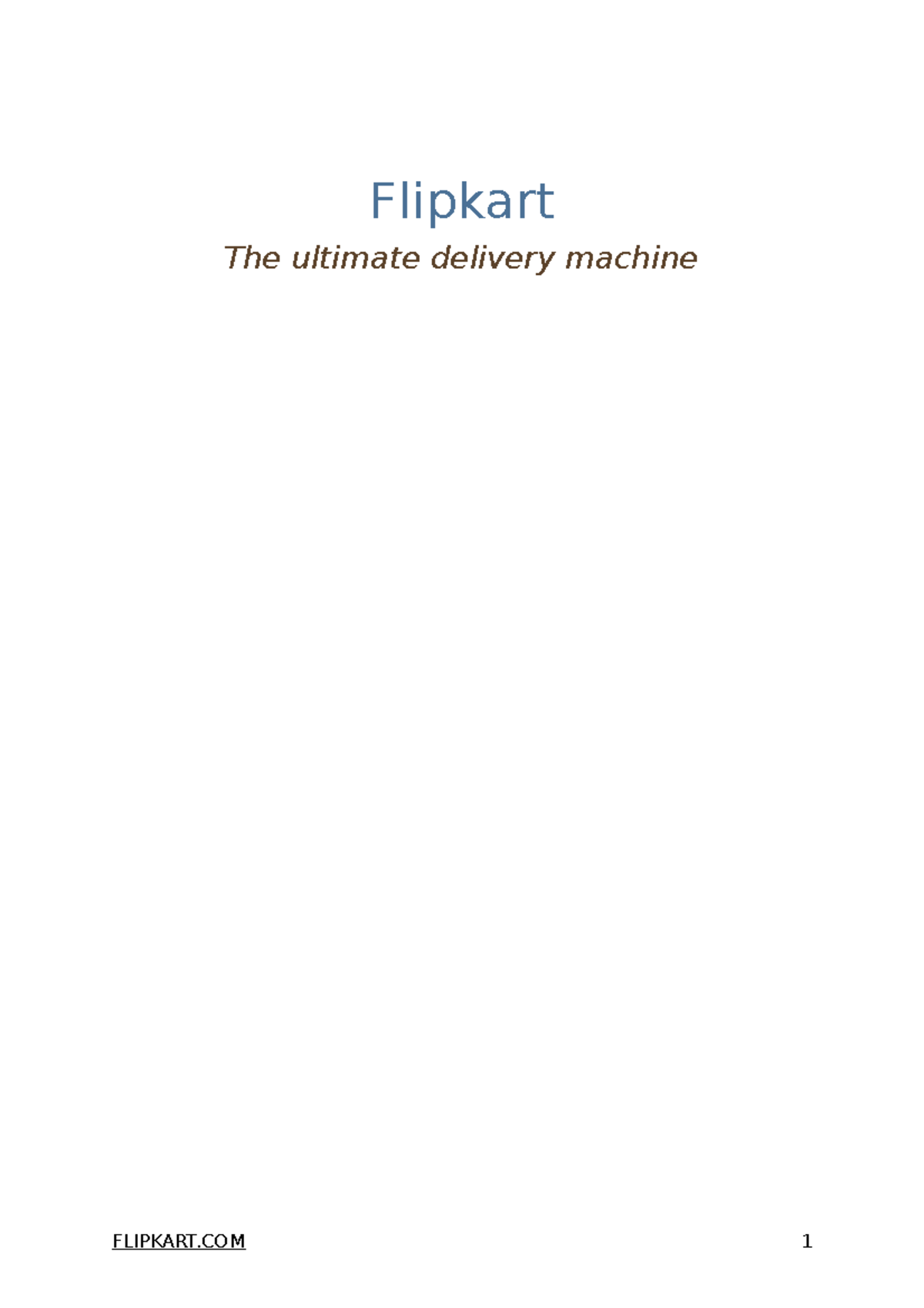 Flipkart project - marketing - Flipkart The ultimate delivery machine ...