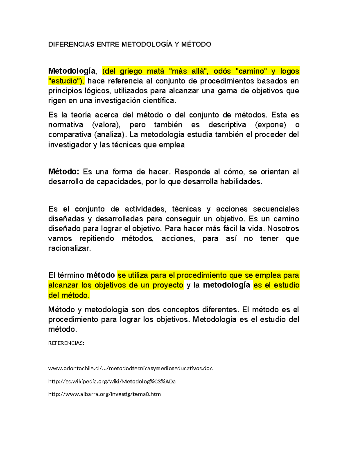 Diferencias entre metodología y método - DIFERENCIAS ENTRE METODOLOGÍA Y MÉTODO Metodología ...