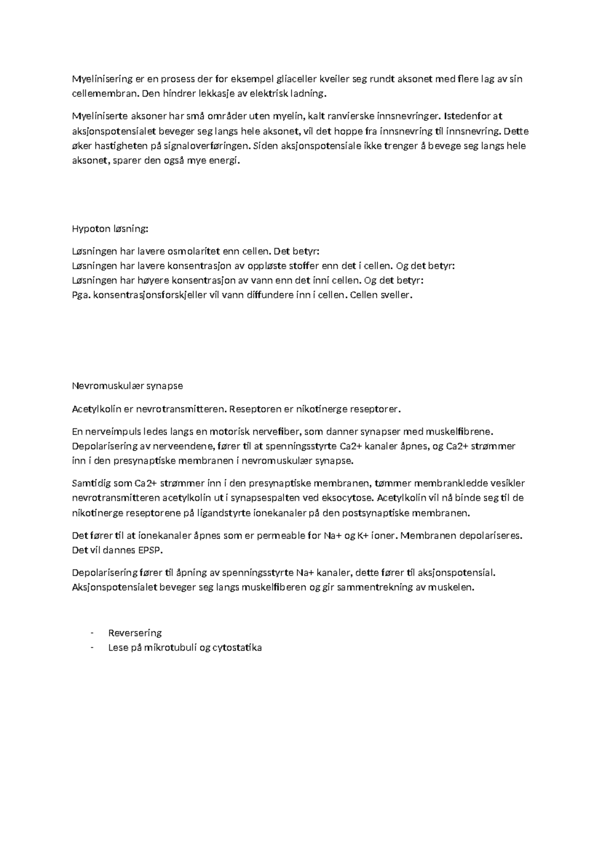 TEMA 4 BRA - Myelinisering er en prosess der for eksempel gliaceller ...