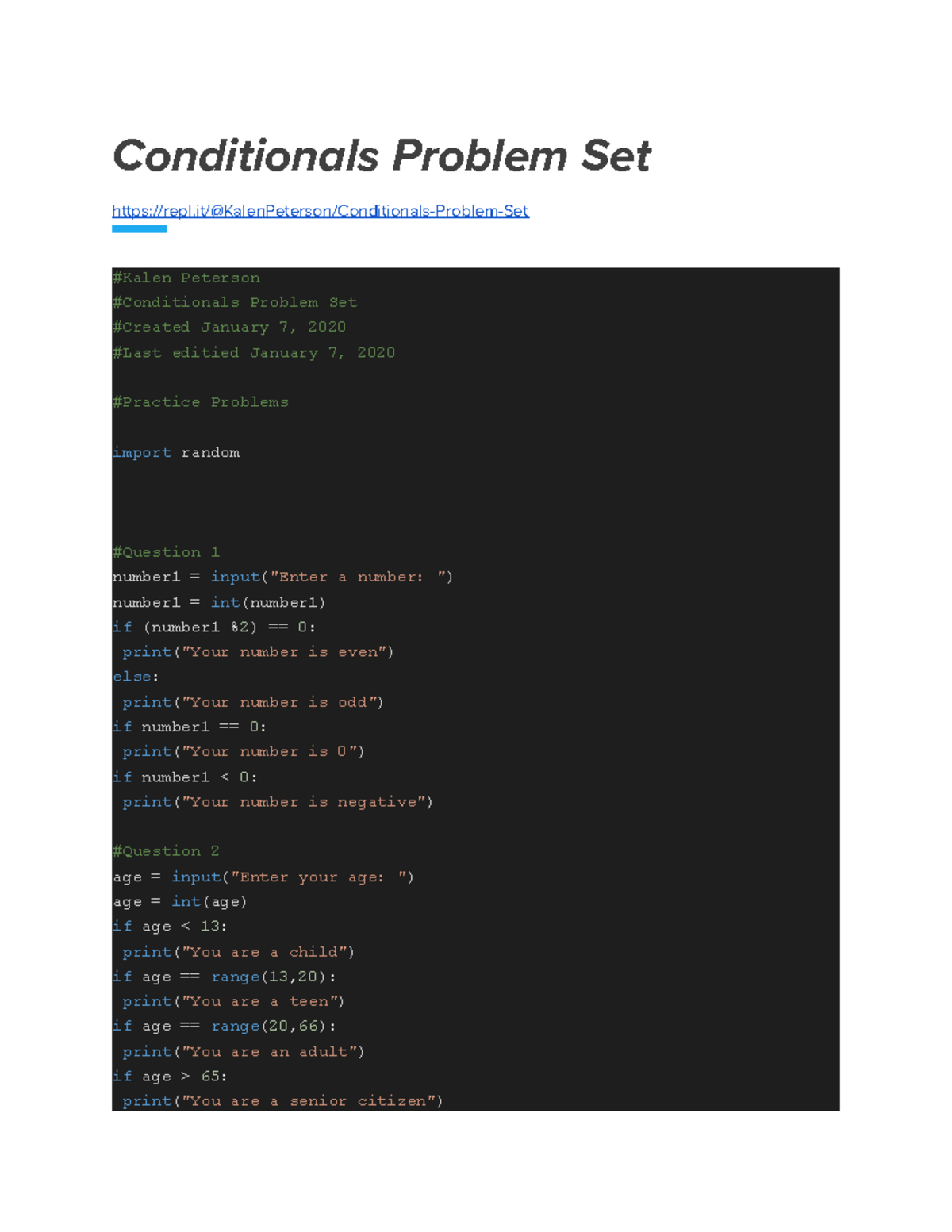 Conditionals Problem Set - Conditionals Problem Set repl/@KalenPeterson/Conditionals-Problem-Set ...