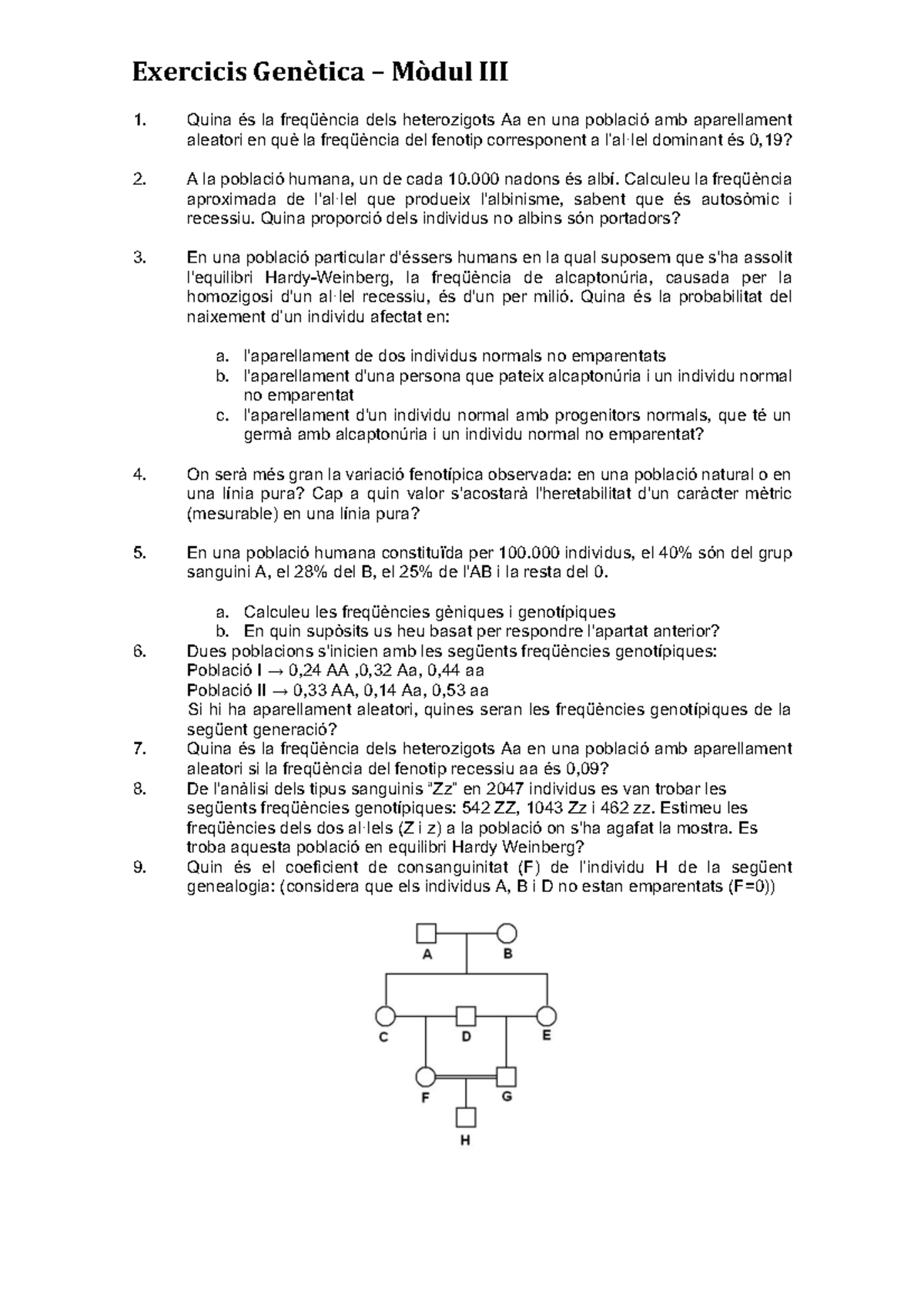 Enunciats problemes - III - Exercicis Genètica – Mòdul III Quina és la freqüència dels ...