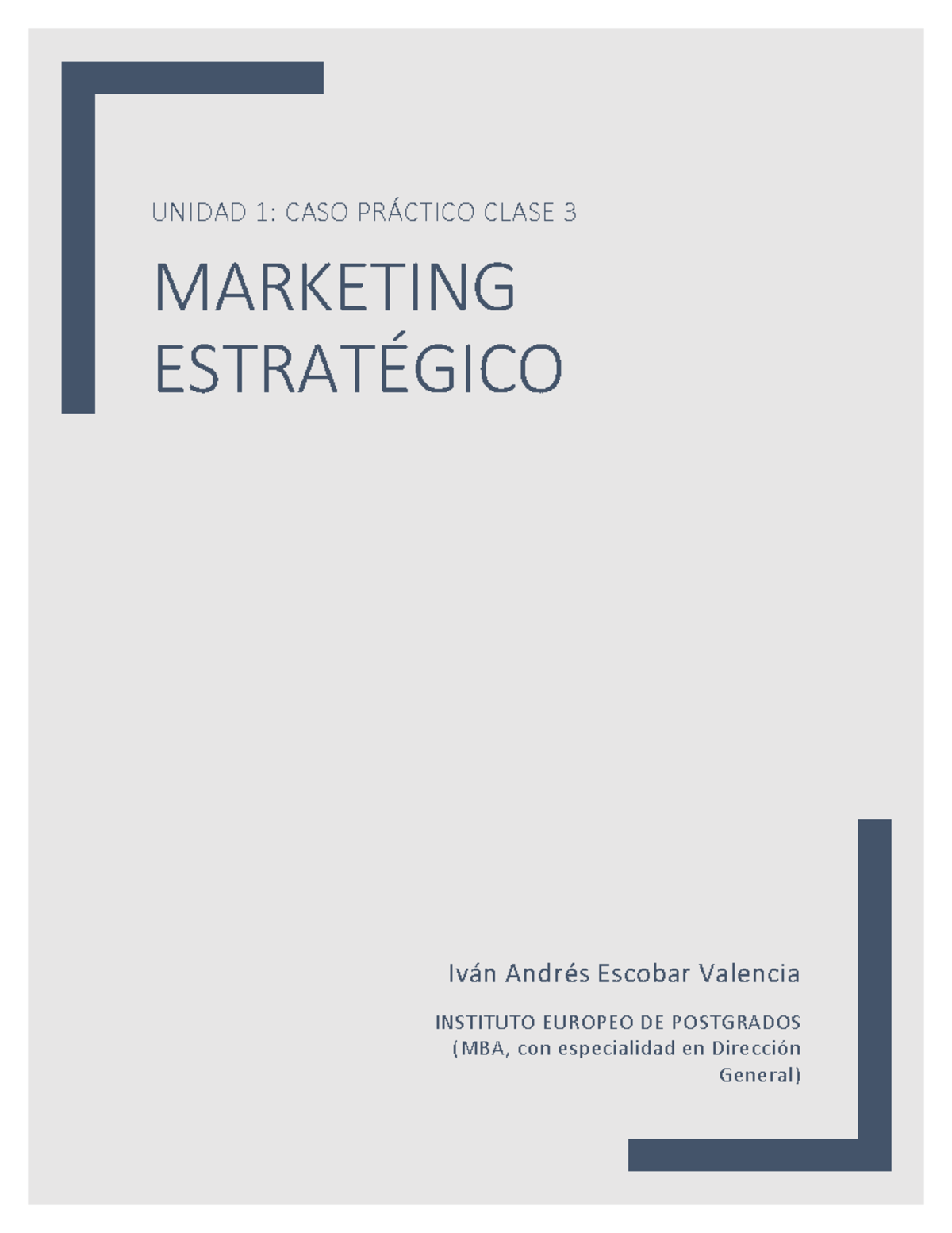 CASO PRÁ Ctico Clase 3 UN.1 Marketing EstratéGICO - UNIDAD 1: CASO PRÁCTICO CLASE 3 MARKETING ...