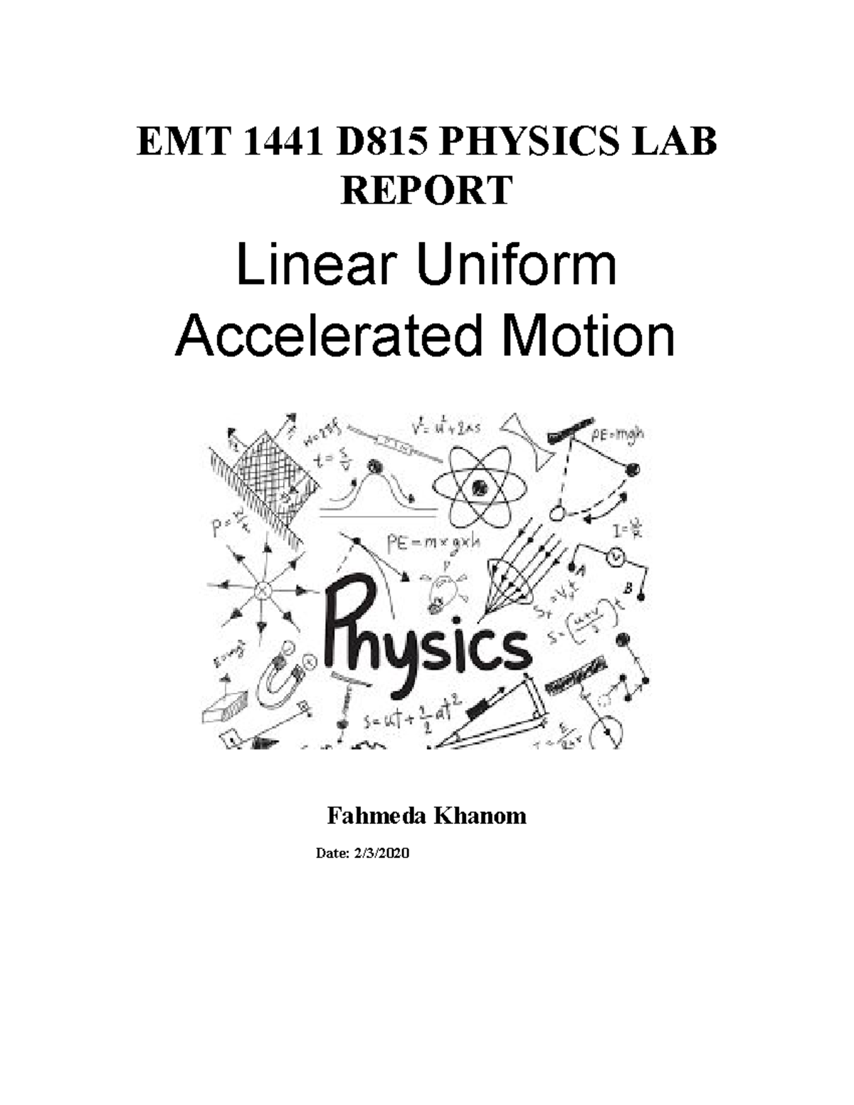 Linear Uniform Accelerated Motion - EMT 1441 D815 PHYSICS LAB REPORT Linear Uniform Accelerated ...