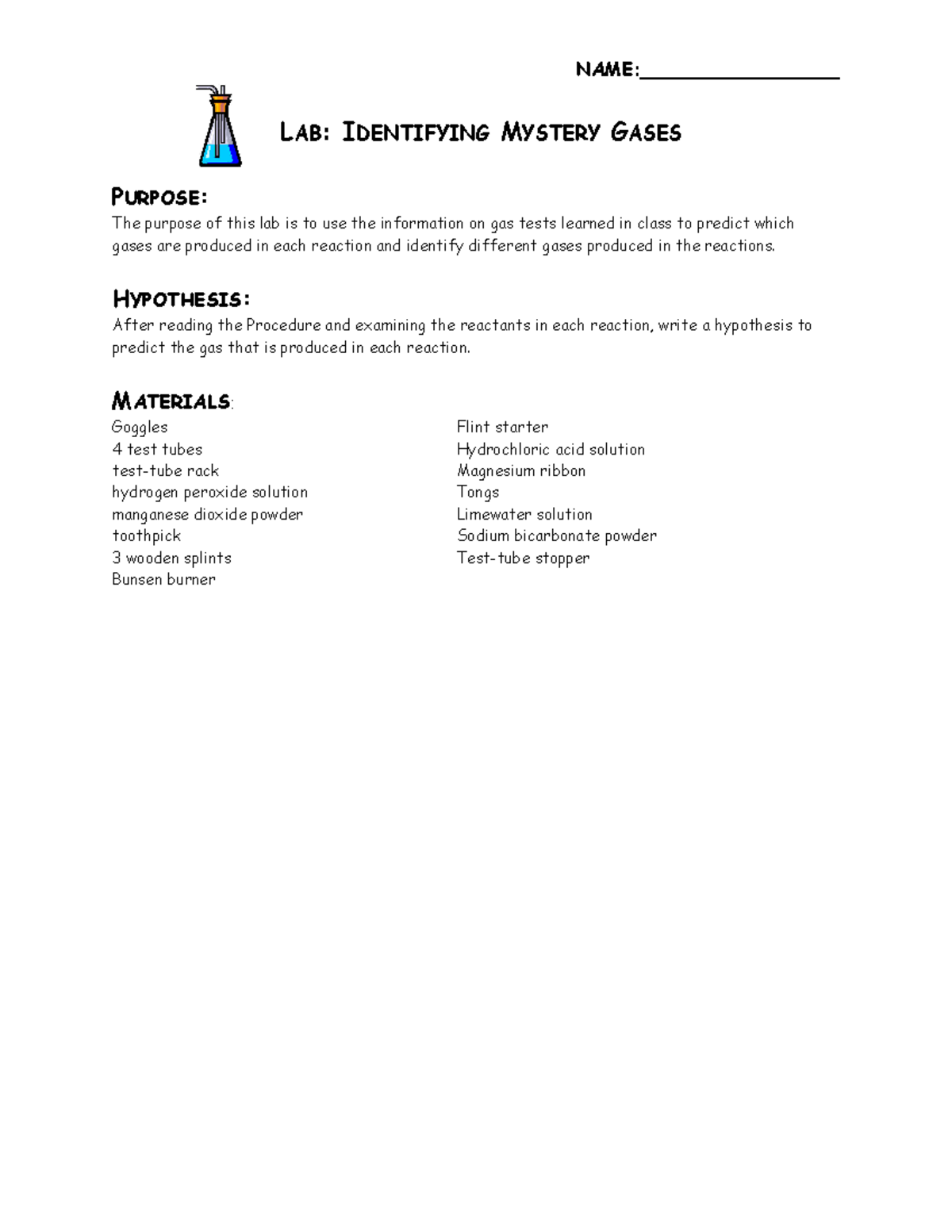 07a - Mystery Gases Lab - tb 8 - LAB: IDENTIFYING MYSTERY GASES PURPOSE: The purpose of this lab ...
