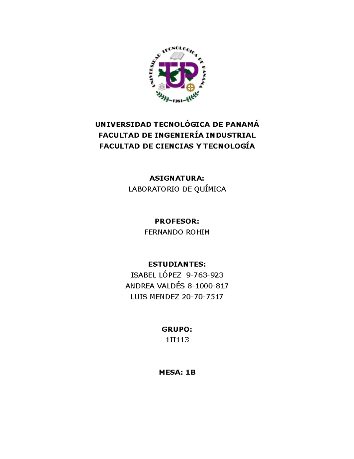 Informe lab 2 - Quimica I Lab 3 - UNIVERSIDAD TECNOL”GICA DE PANAM¡ FACULTAD DE INGENIERÕA - Studocu