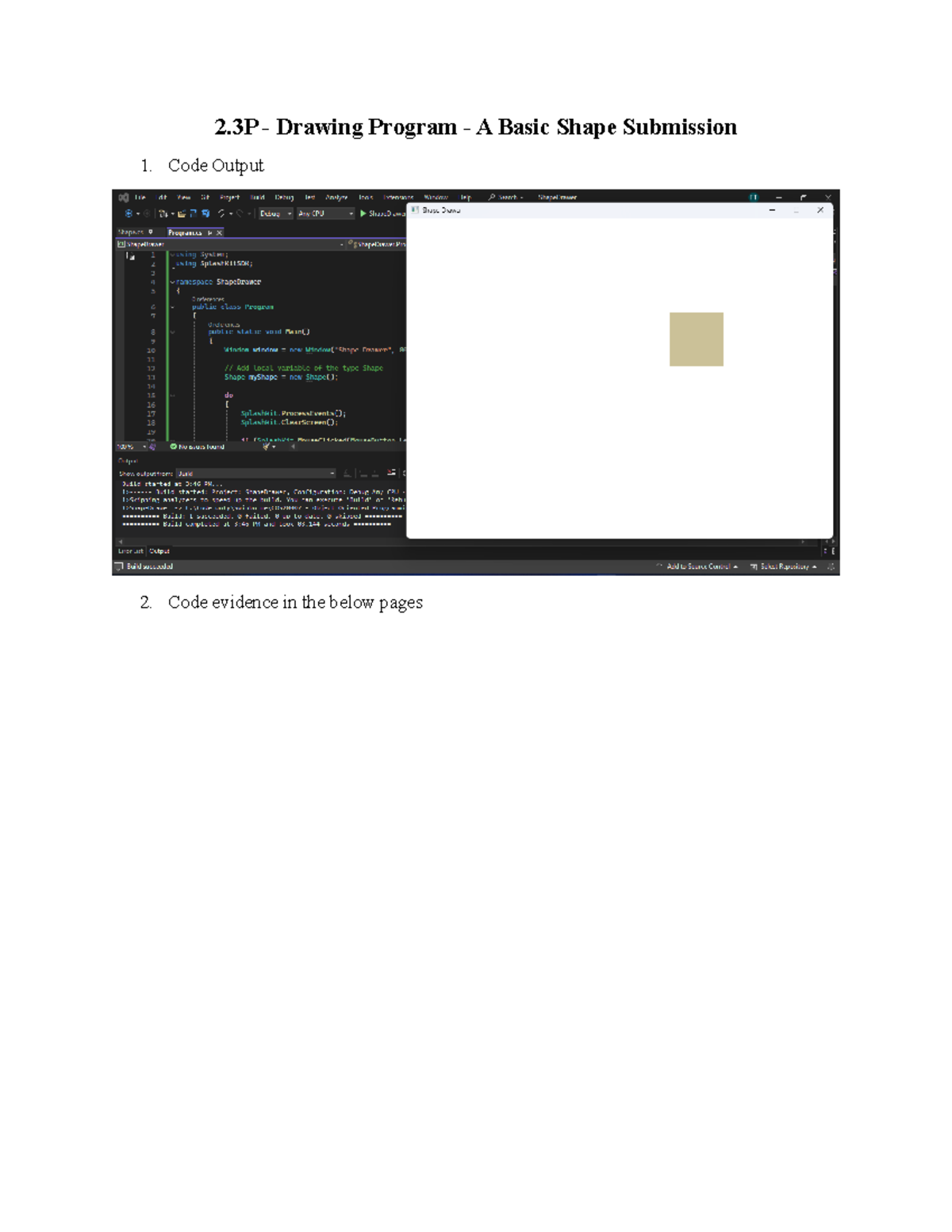 2.3P - Drawing Program - A Basic Shape Submission - Code Output 2. Code evidence in the below ...