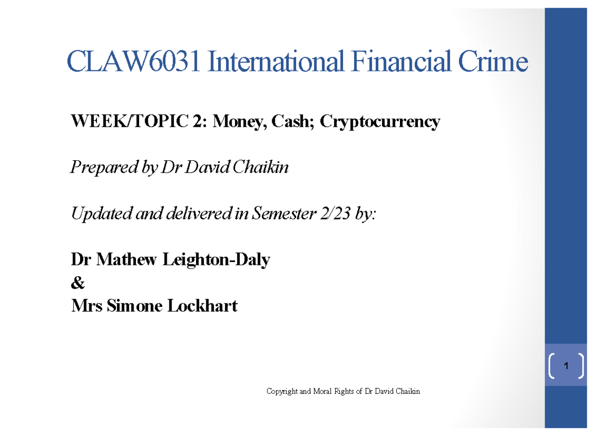 CLAW6031 Lecture 2 Money etc - CLAW6031 International Financial Crime ...