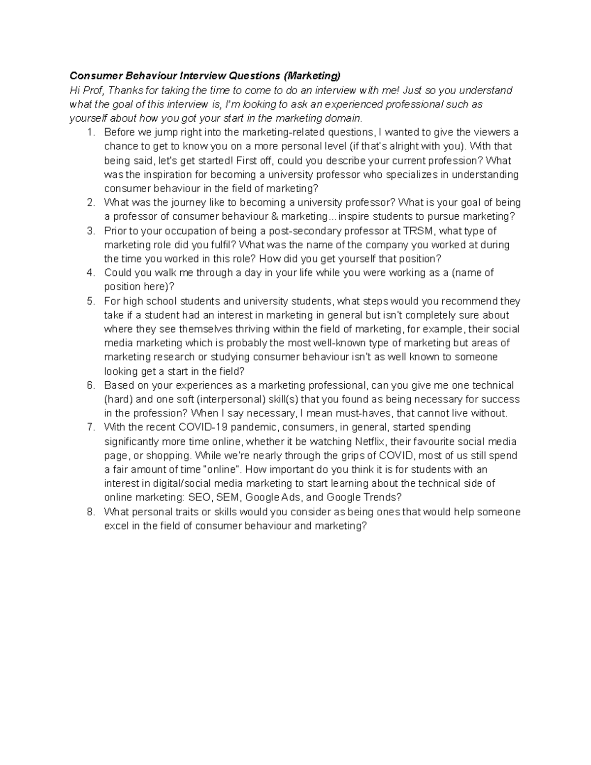 Consumer Behaviour Interview Questions - 1. Before we jump right into ...