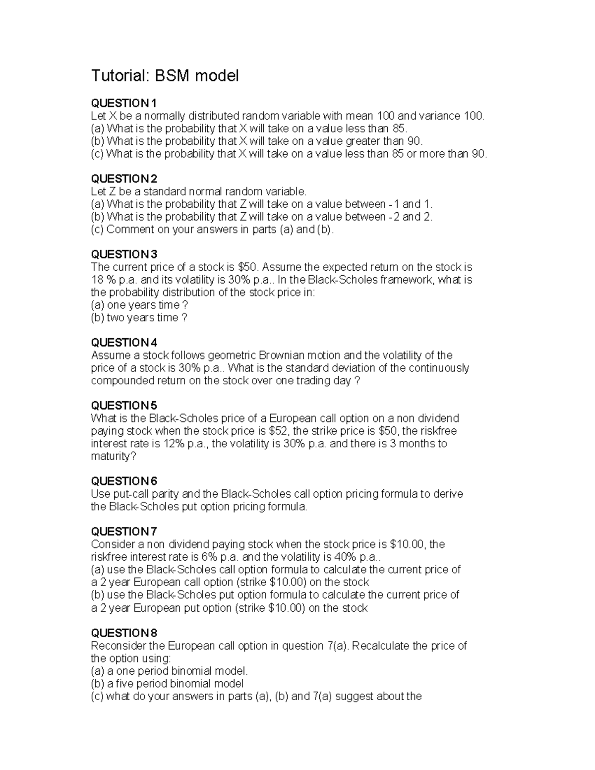Tutorial 7 BSM Model questions - Tutorial: BSM model QUESTION 1 Let X be a normally distributed ...