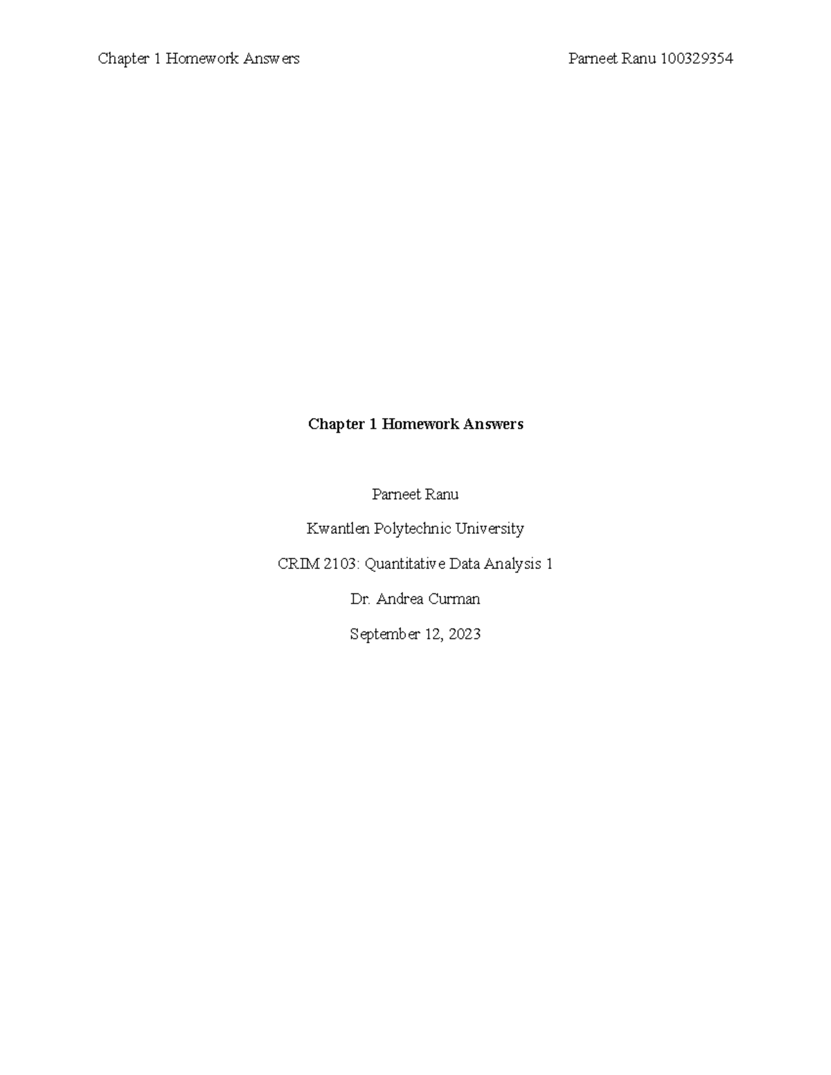 Chapter 1 Homework Answers - Chapter 1 Homework Answers Parneet Ranu 100329354 Chapter 1 ...