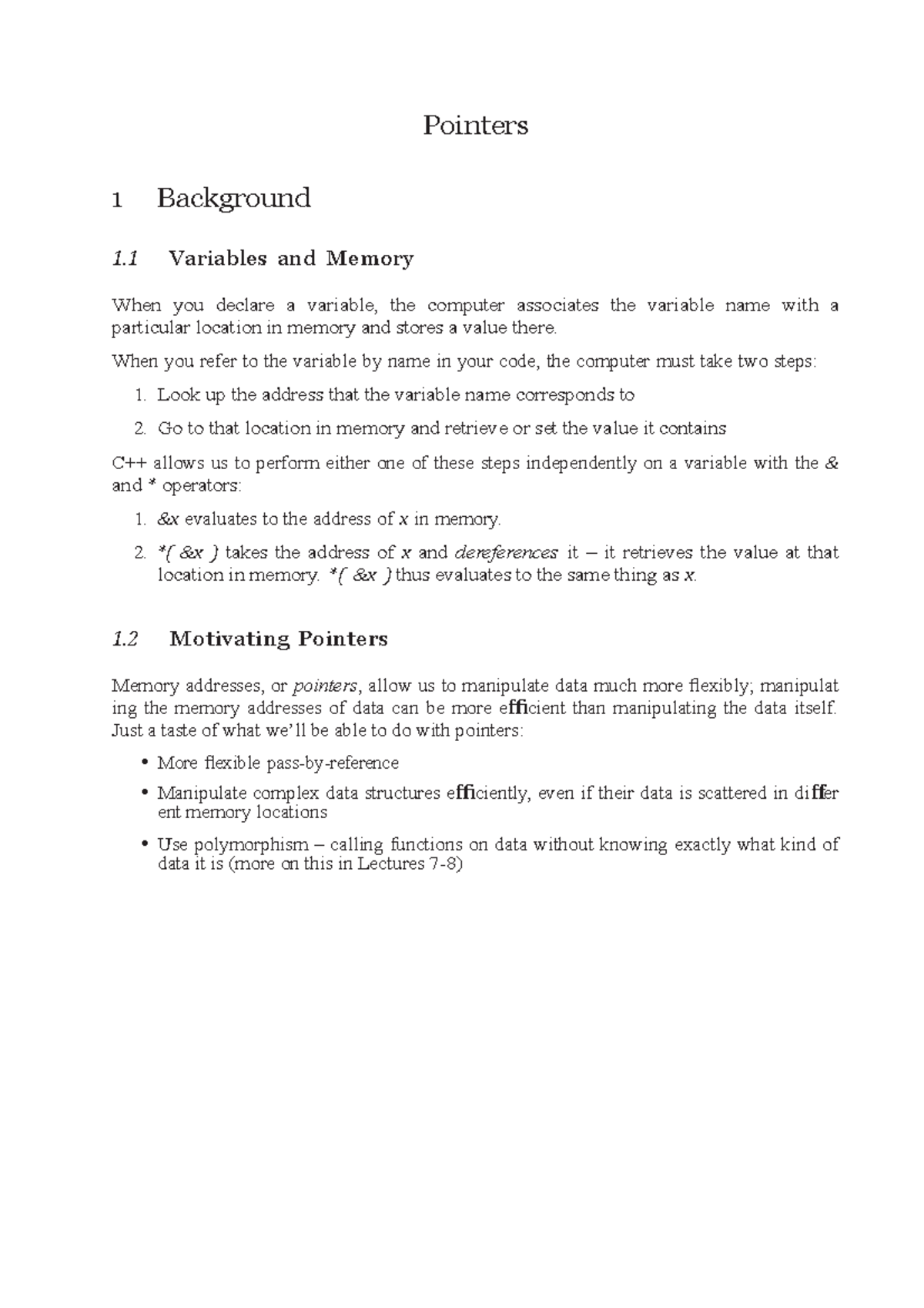 Functions 1 - Pointers 1 Background 1 Variables and Memory When you declare a variable, the ...