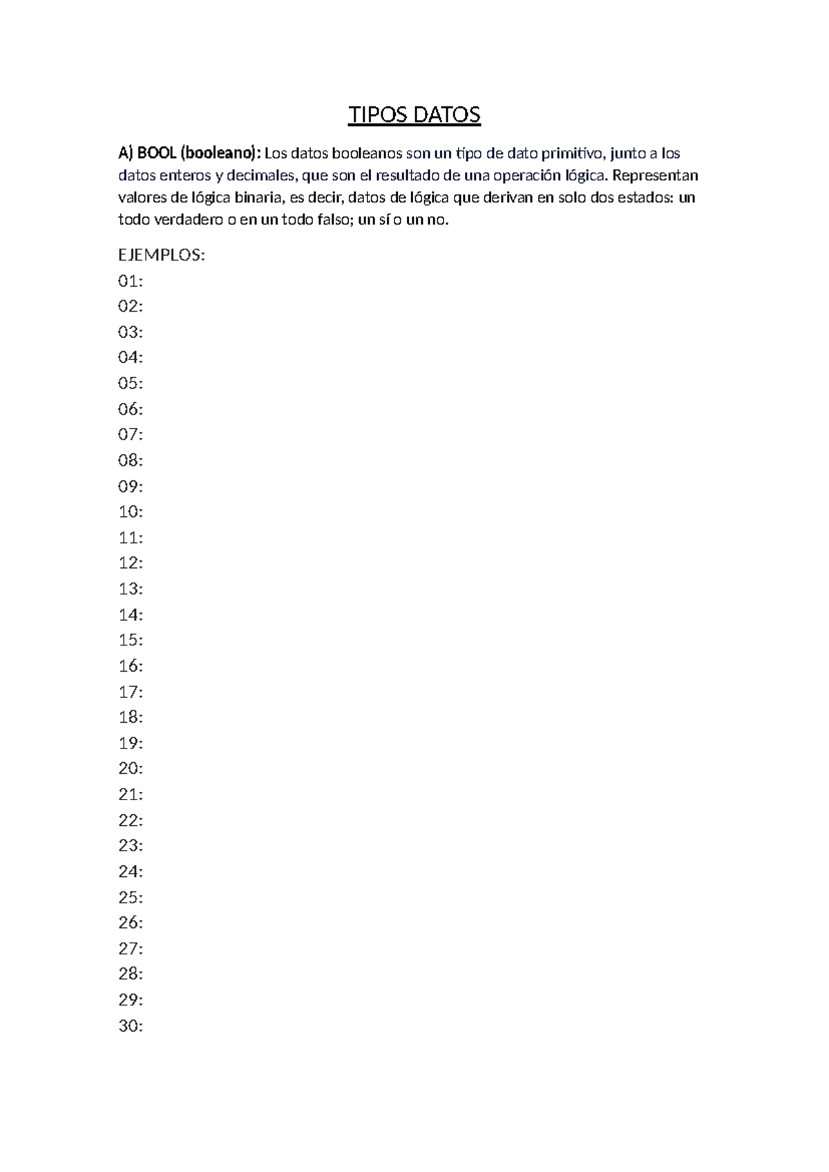 Tipos Datos - TIPOS DATOS A) BOOL (booleano): Los datos booleanos son ...
