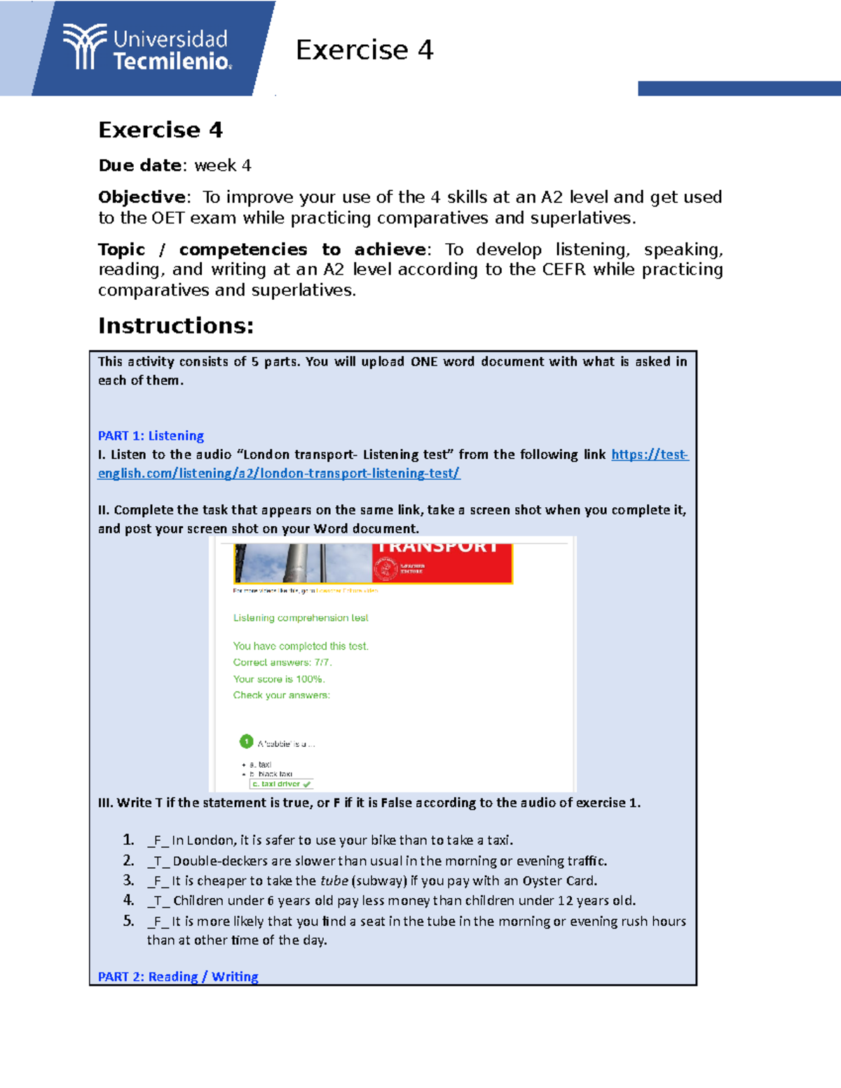 Exercise 4 - espero y les ayude en algo :) - Exercise 4 Due date: week 4 Objective: To improve ...