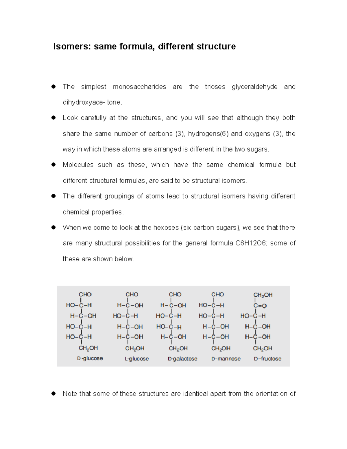 Isomers- same formula, different structure - Look carefully at the ...