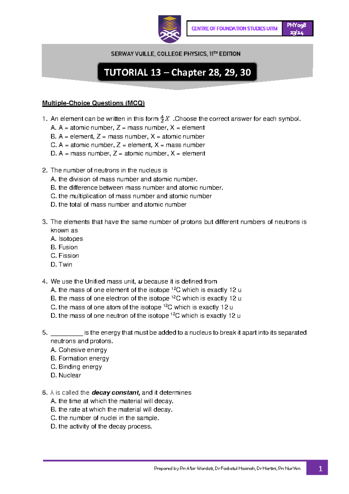 Tutorial 13 - Q - .... - CENTRE OF FOUNDATION STUDIES UiTM 23/ Multiple-Choice Questions (MCQ) 1 ...