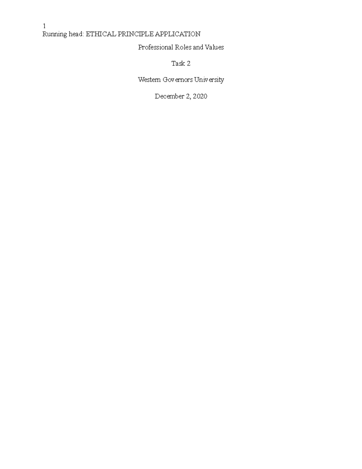 Task 2 C304 - C304 task 2 - Running head: ETHICAL PRINCIPLE APPLICATION ...
