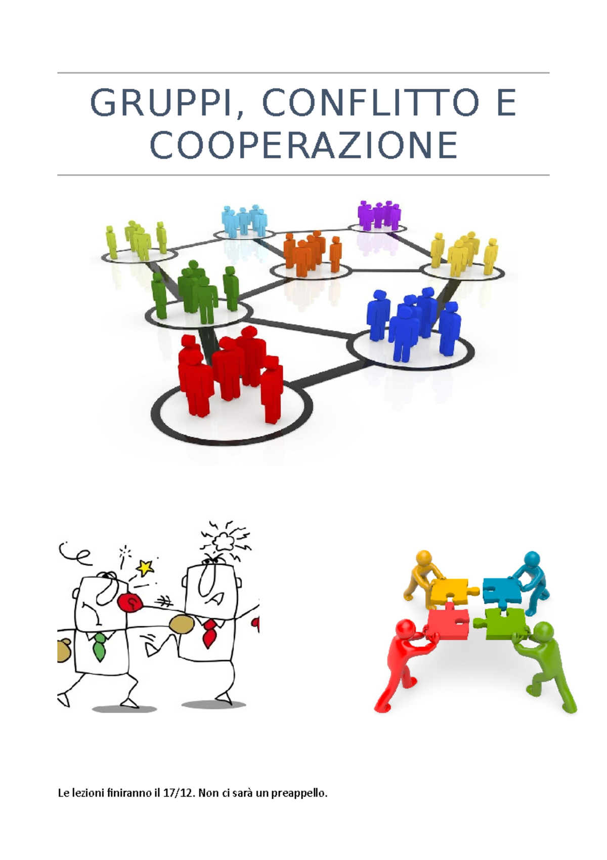 Gruppi, conflitto e cooperazione - GRUPPI, CONFLITTO E COOPERAZIONE Le ...