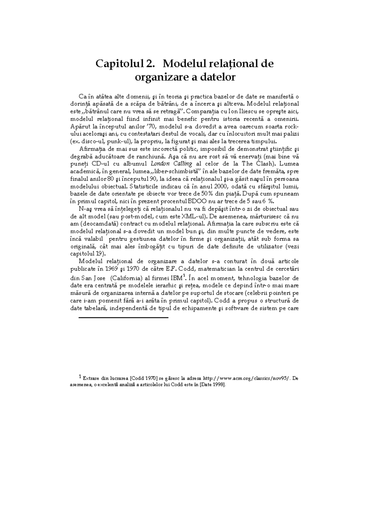 SQL2009 Cap02 Modelul relational - Capitolul 2. Modelul de organizare a datelor Ca alte domenii ...