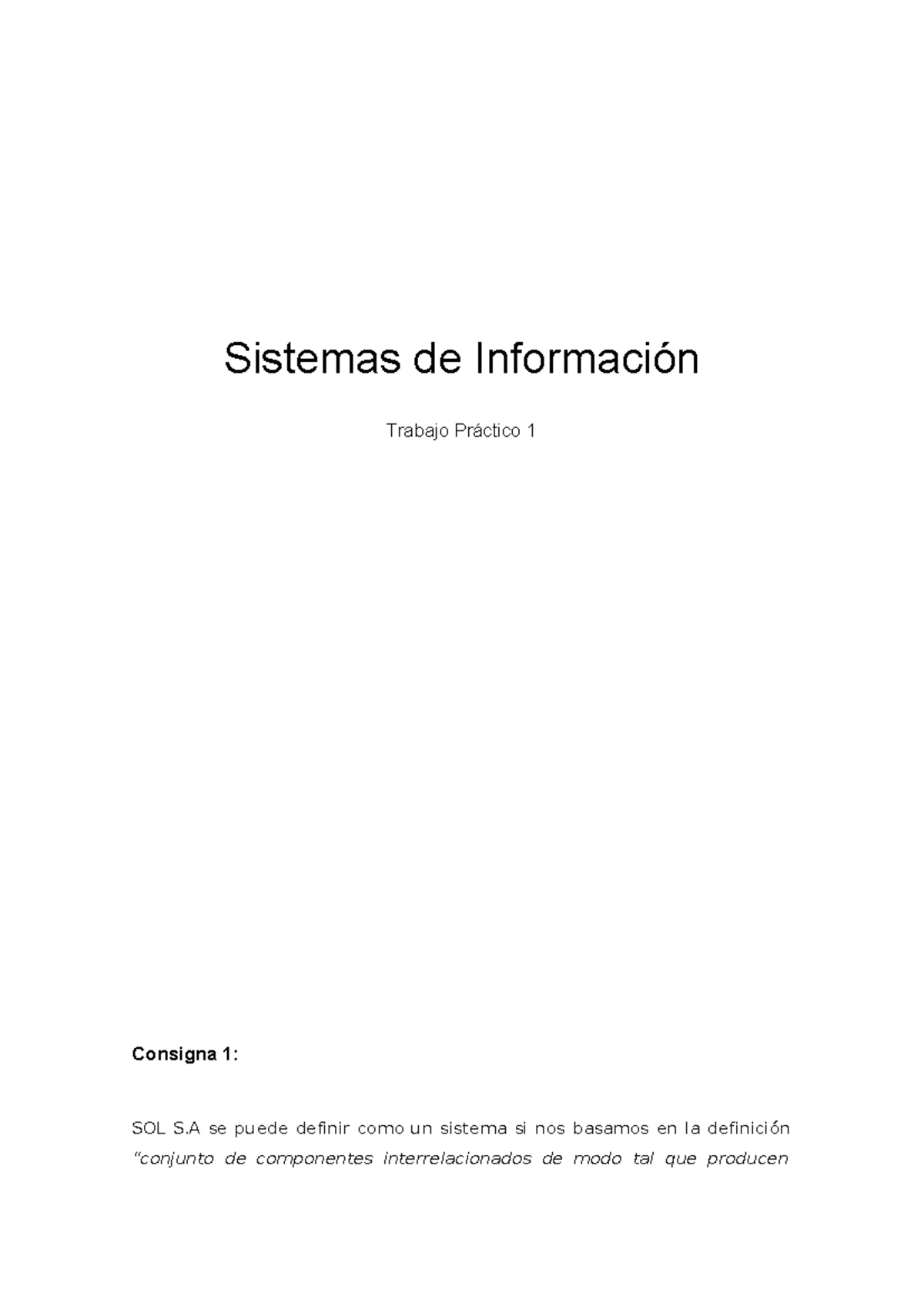Sistemas de información - TP1 - Sistemas de Información Trabajo Práctico 1 Consigna 1: SOL S se ...
