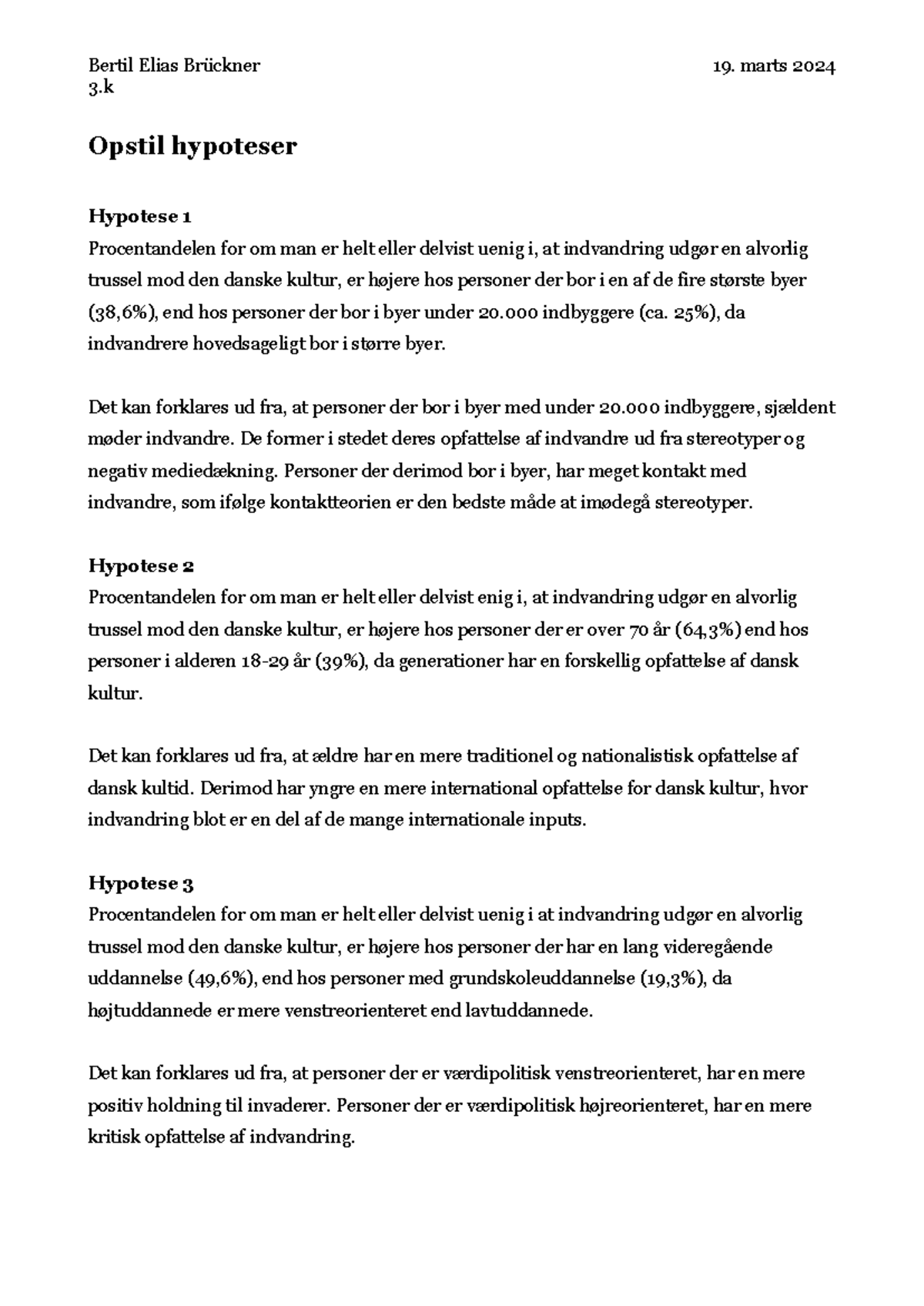 Samfundsfag termins - 3 Opstil hypoteser Hypotese 1 Procentandelen for ...