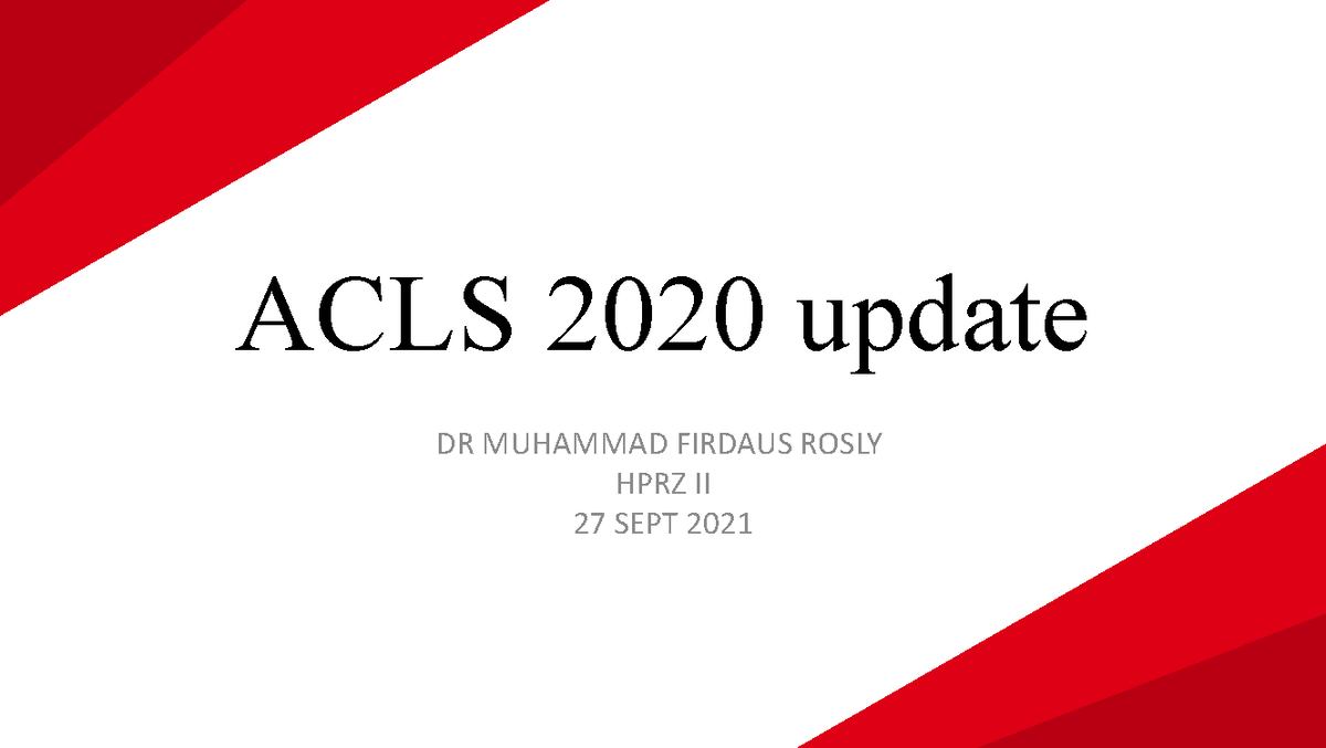680033521 ACLS 2020 update FOR CME - ACLS 2020 update DR MUHAMMAD ...