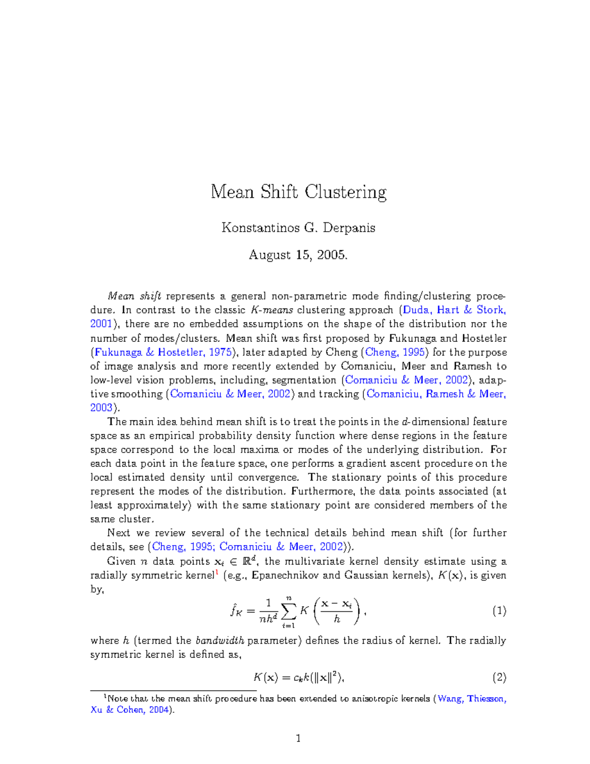 Mean shift - Mean Shift Clustering Konstantinos G. Derpanis August 15, 2005. Mean shift ...