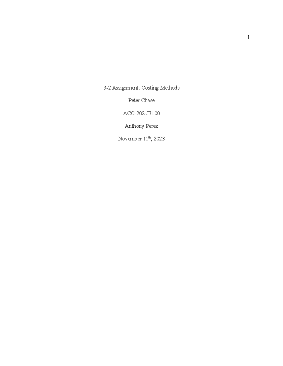 3-2 - module 3 essay - 3-2 Assignment: Costing Methods Peter Chase ACC ...